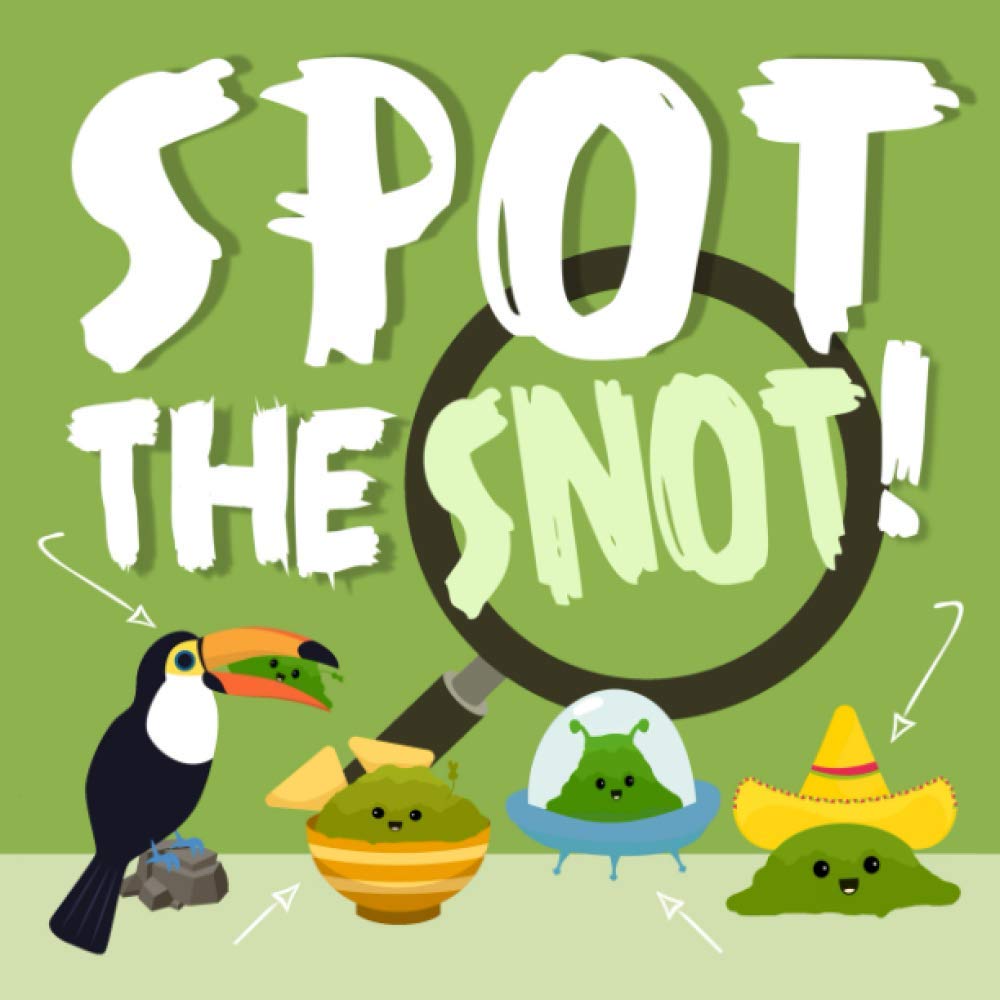 Spot the Snot!: A Fun Search and Find Book for 3-5 Year Olds by Webber ...