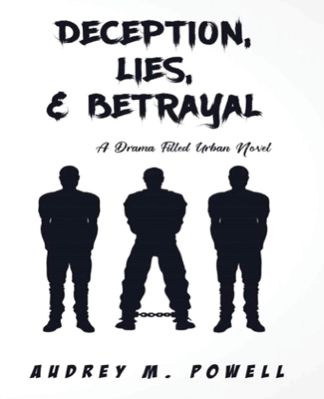 Deception Lies And Betrayal: A Drama Filled Urban Novel by Audrey ...
