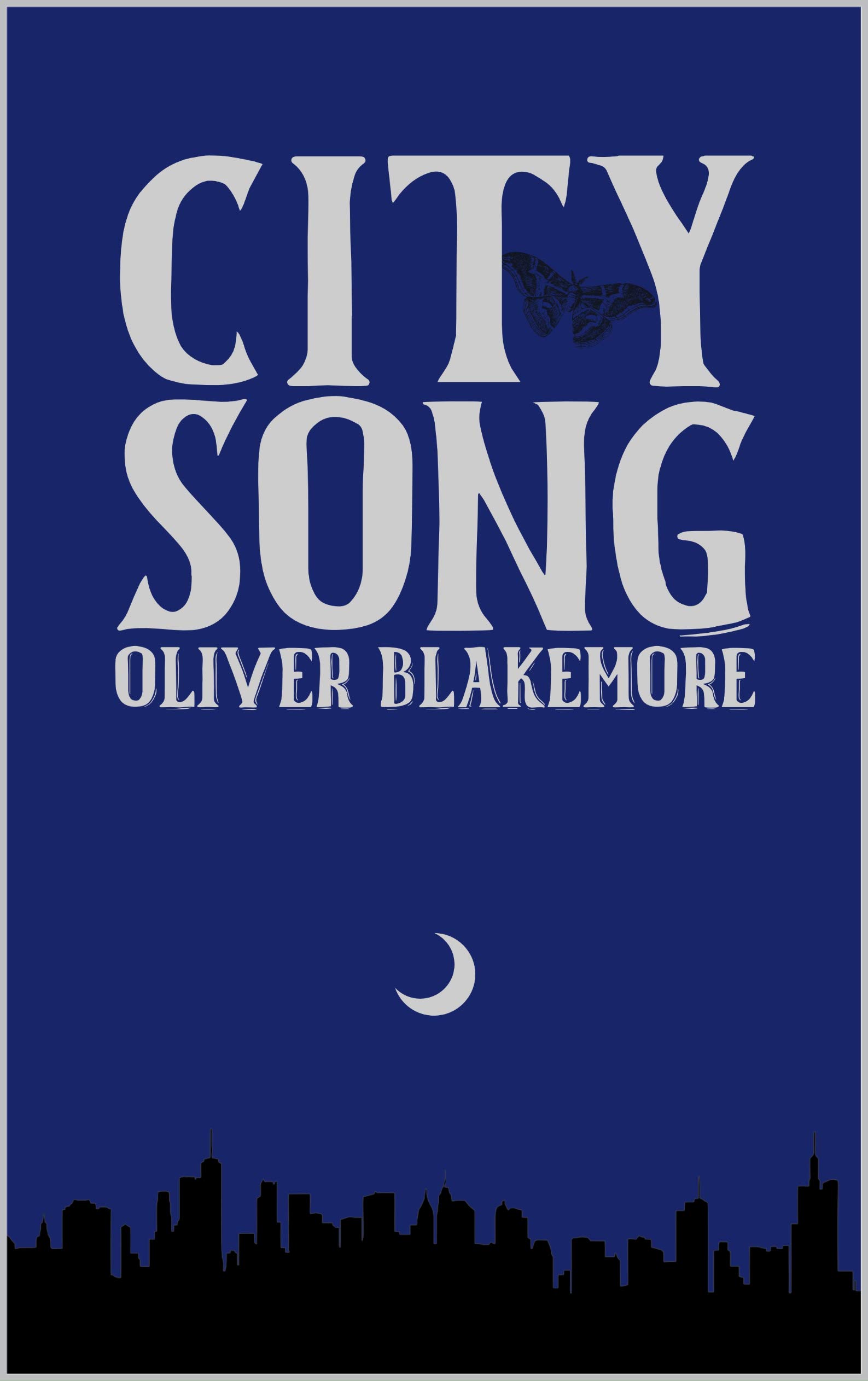 City Song by Oliver Blakemore | Goodreads