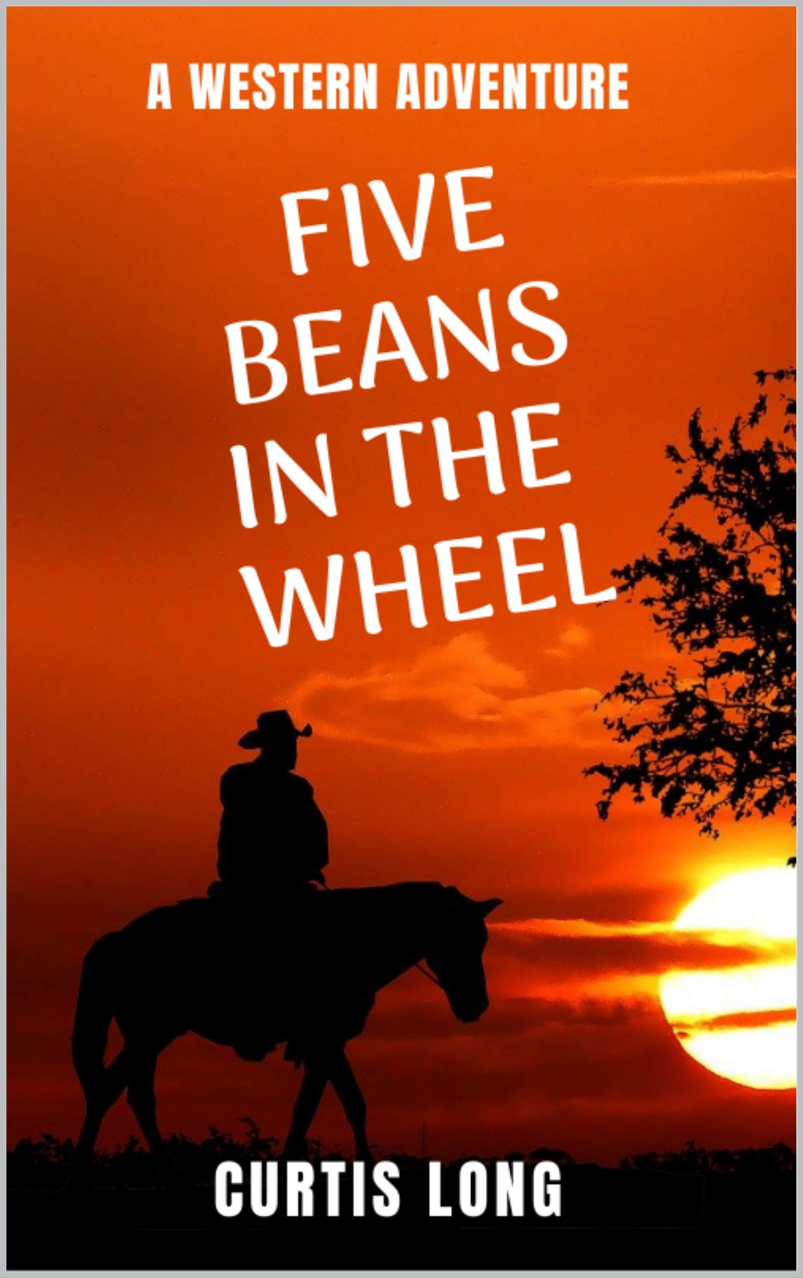 Five Beans in the Wheel - a old west classic western action adventure ...