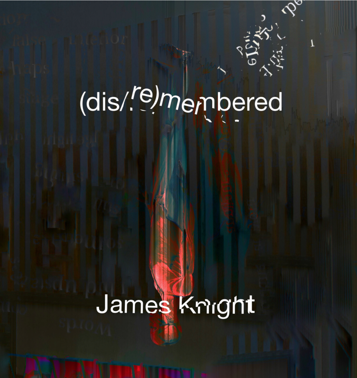 (dis/re)membered by James Knight | Goodreads