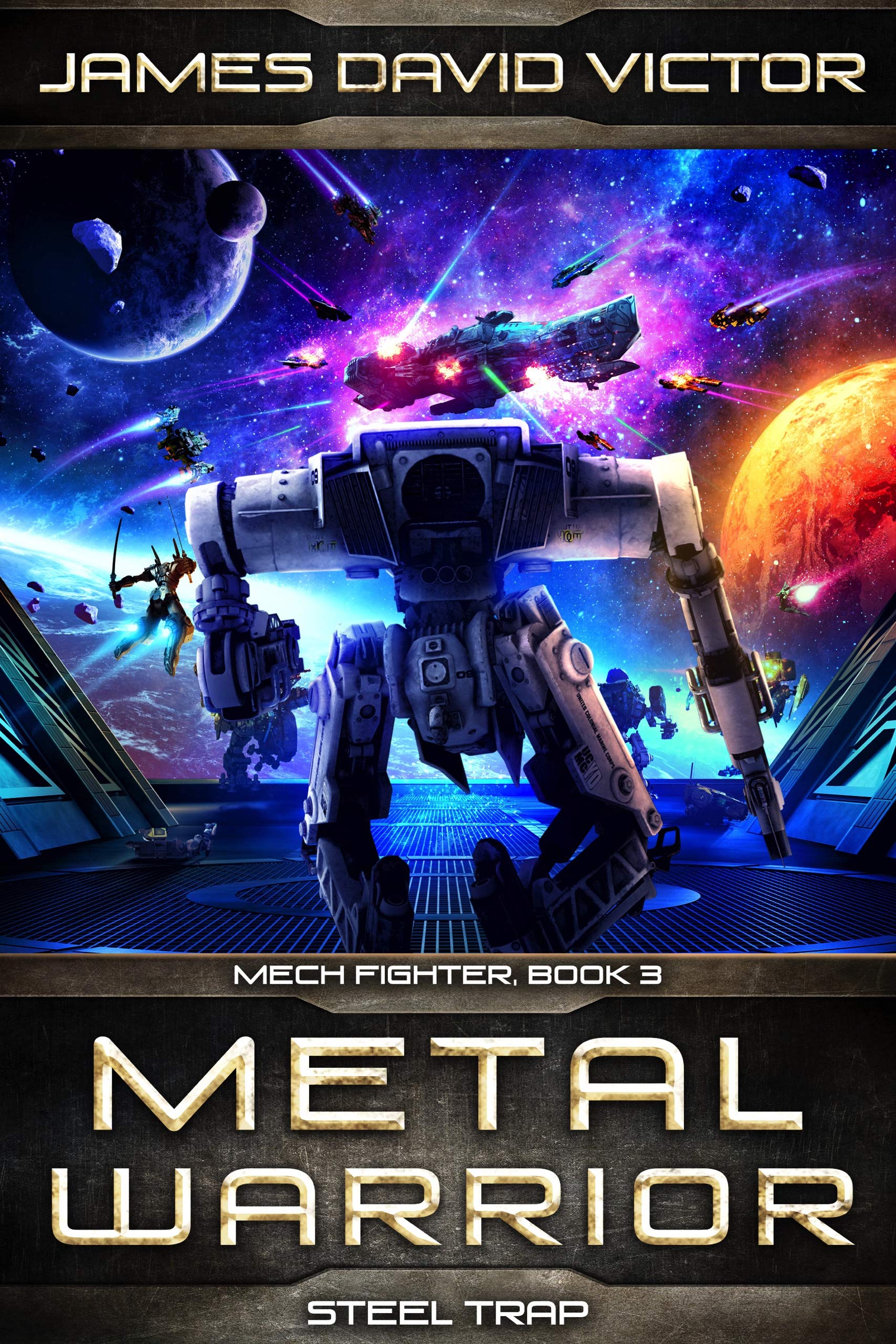 Metal Warrior: Steel Trap (Mech Fighter Book 3) by James David Victor ...