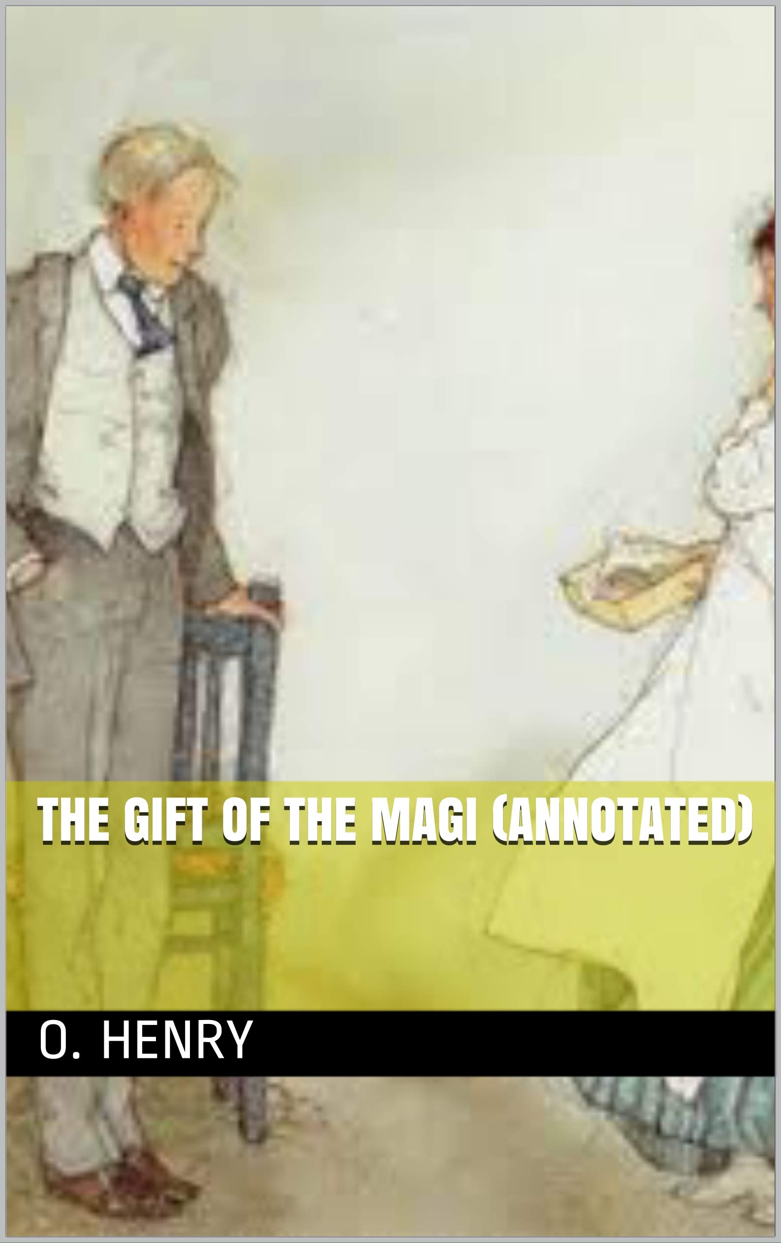 The Gift of the Magi (Annotated) by O. Henry | Goodreads