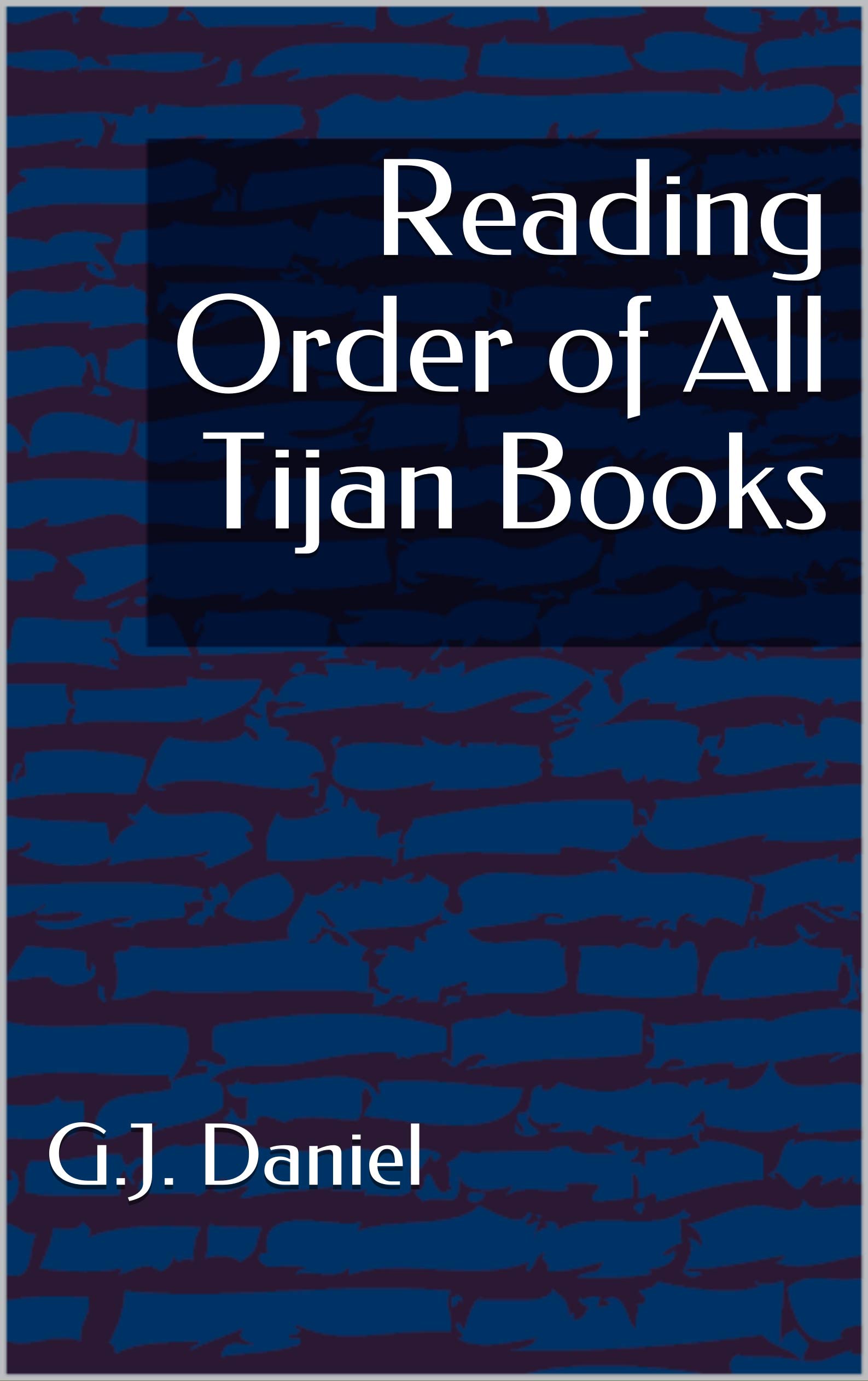 Reading Order of All Tijan Books by G.J. Daniel | Goodreads