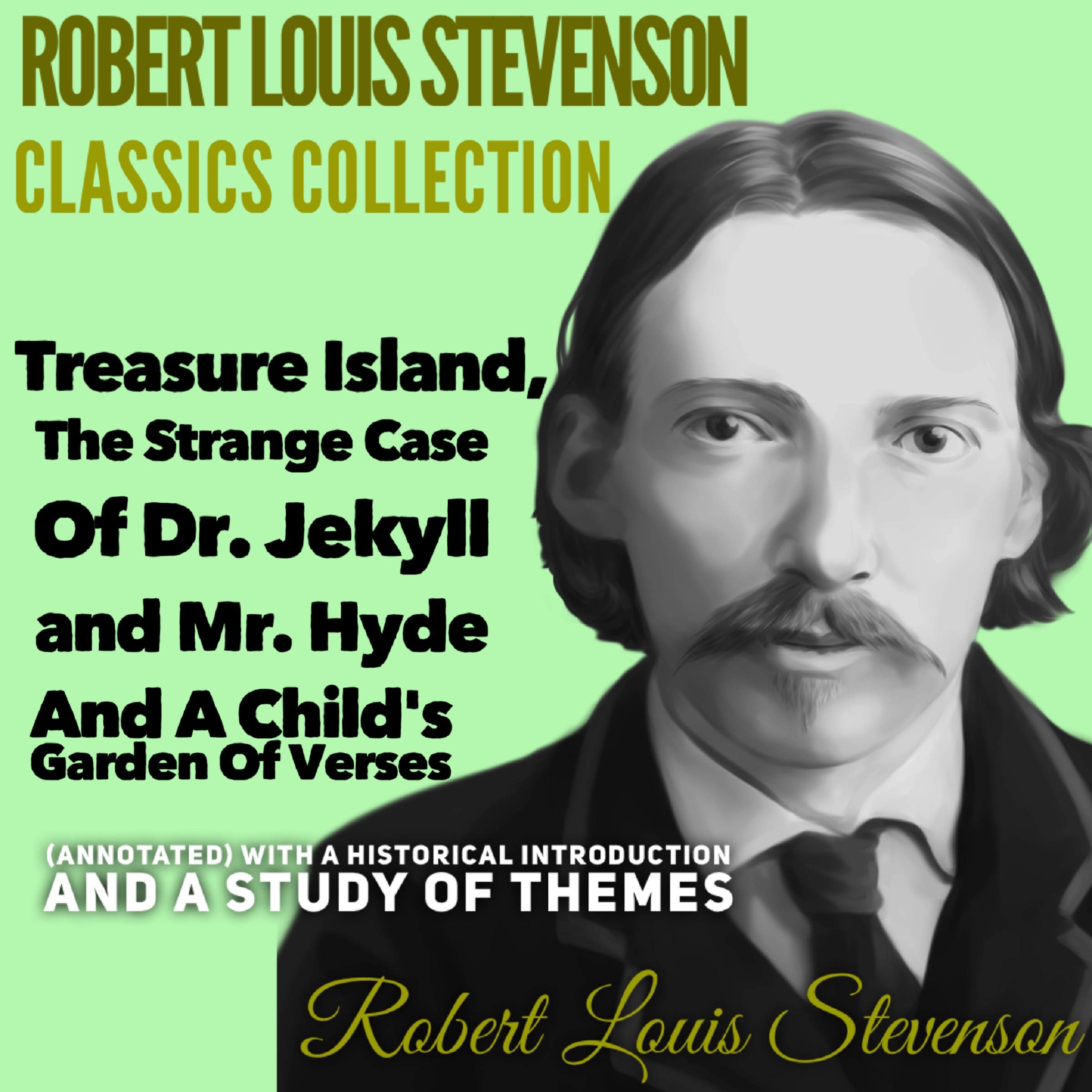 Robert Louis Stevenson Classics Collection: Treasure Island, The ...