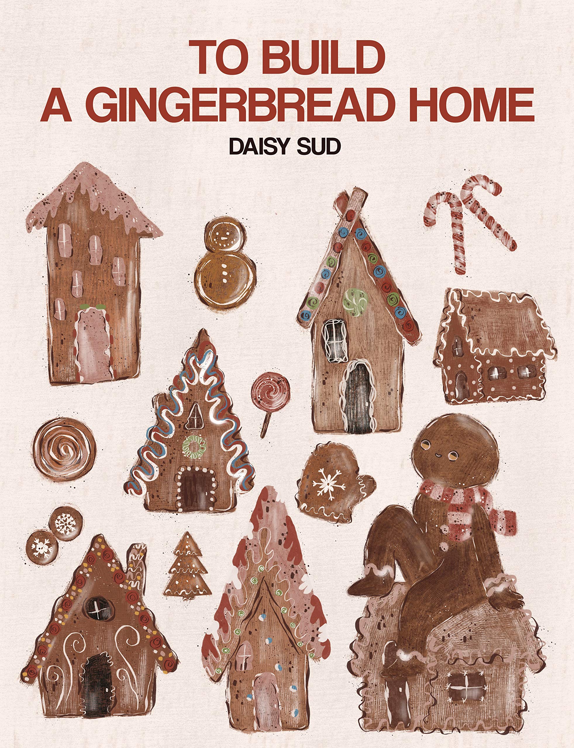 To Build a Gingerbread Home by Daisy Sud | Goodreads