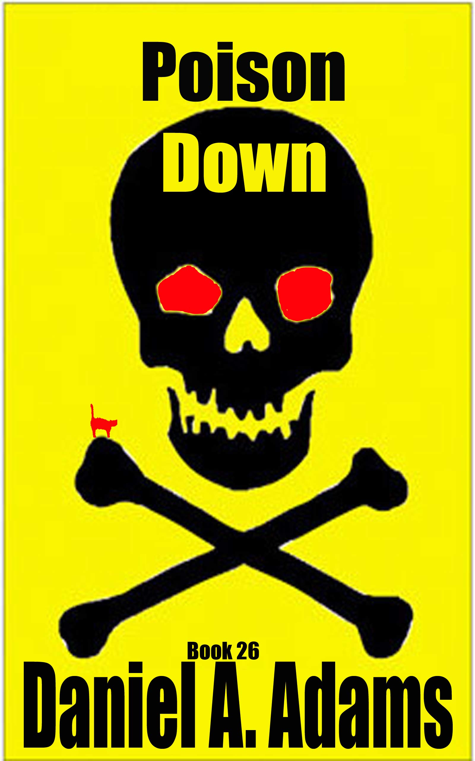 Poison Down by Daniel Adams | Goodreads