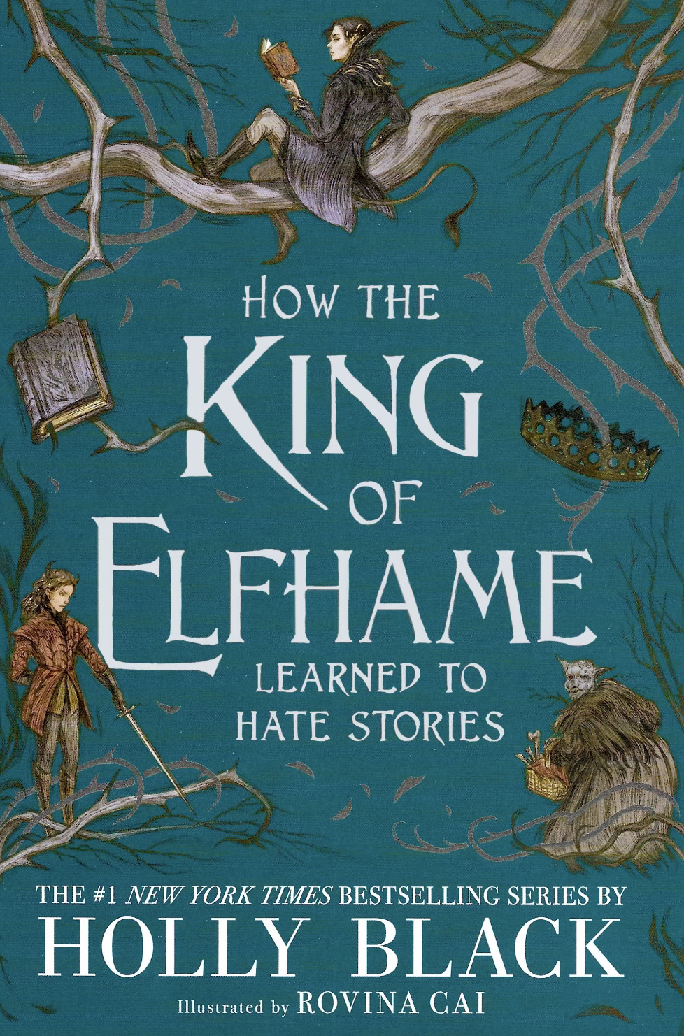 How the King of Elfhame Learned to Hate Stories by Holly Black | Goodreads