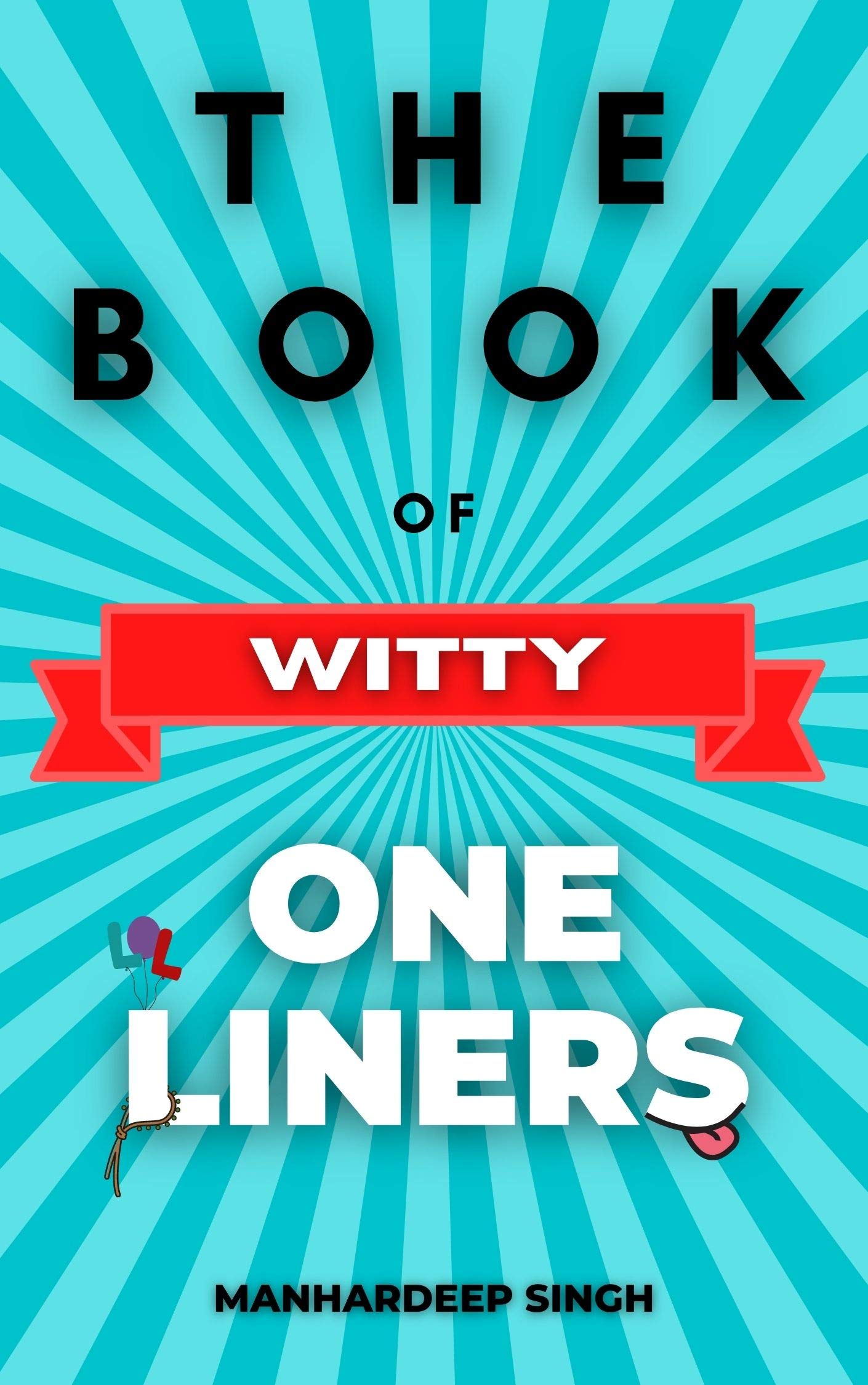 The Book of Witty One-Liners (One Liners) by Manhardeep Singh | Goodreads