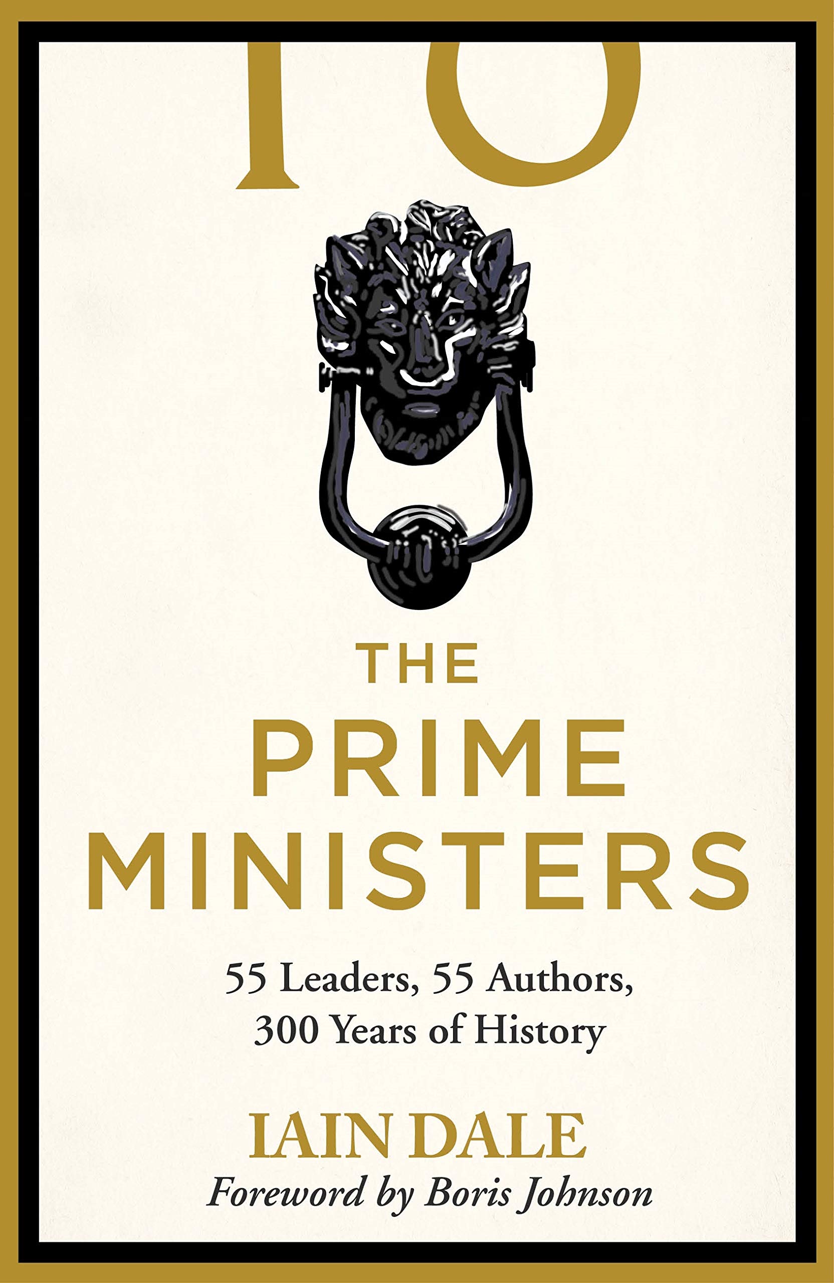 The Prime Ministers: Winner of the PARLIAMENTARY BOOK AWARDS 2020 by ...