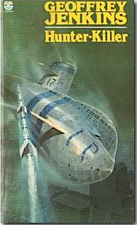 Hunter Killer by Geoffrey Jenkins | Goodreads
