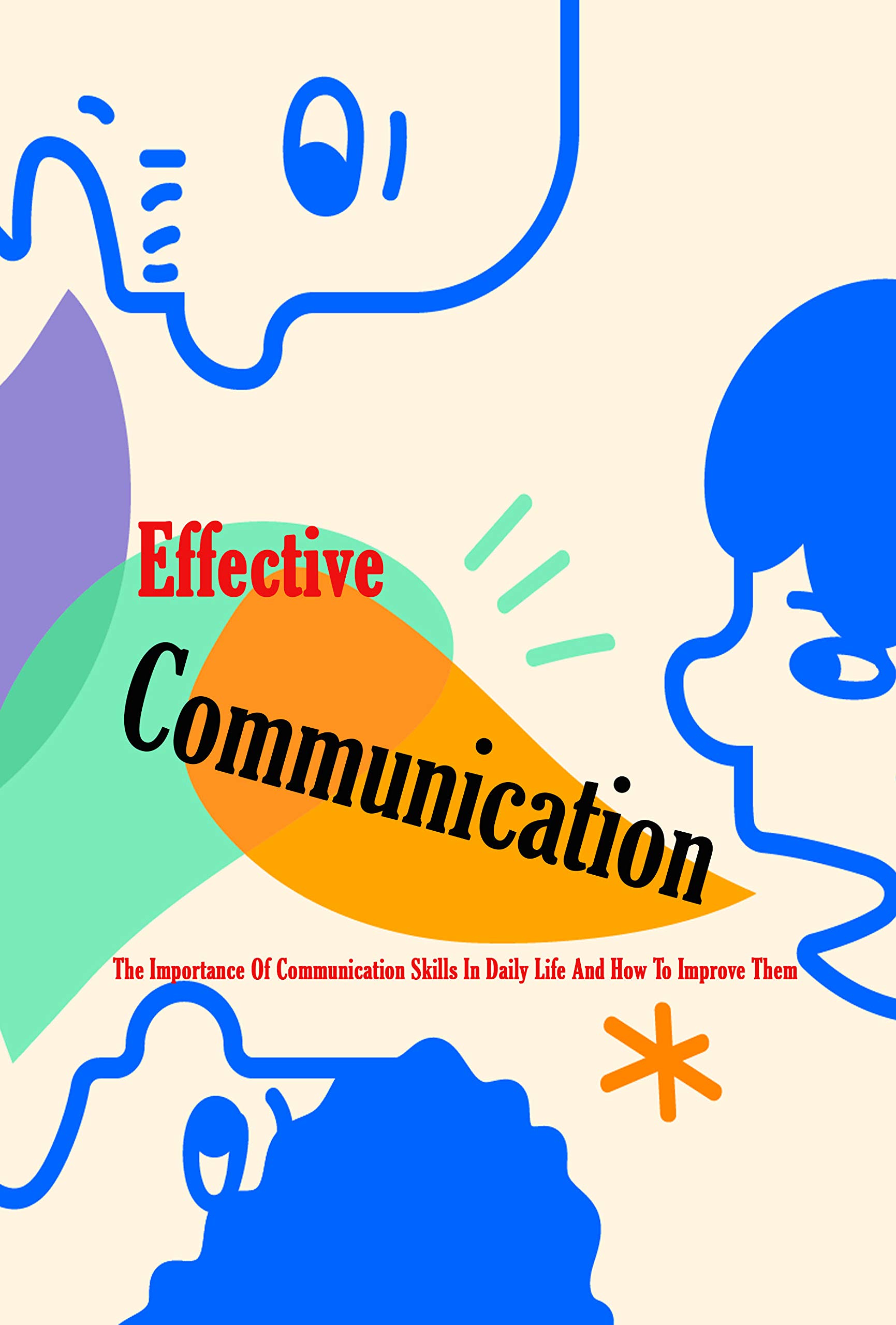 Effective Communication The Importance Of Communication Skills In