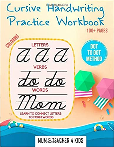 Cursive Handwriting Practice Workbook for Kids by Mum Teacher | Goodreads