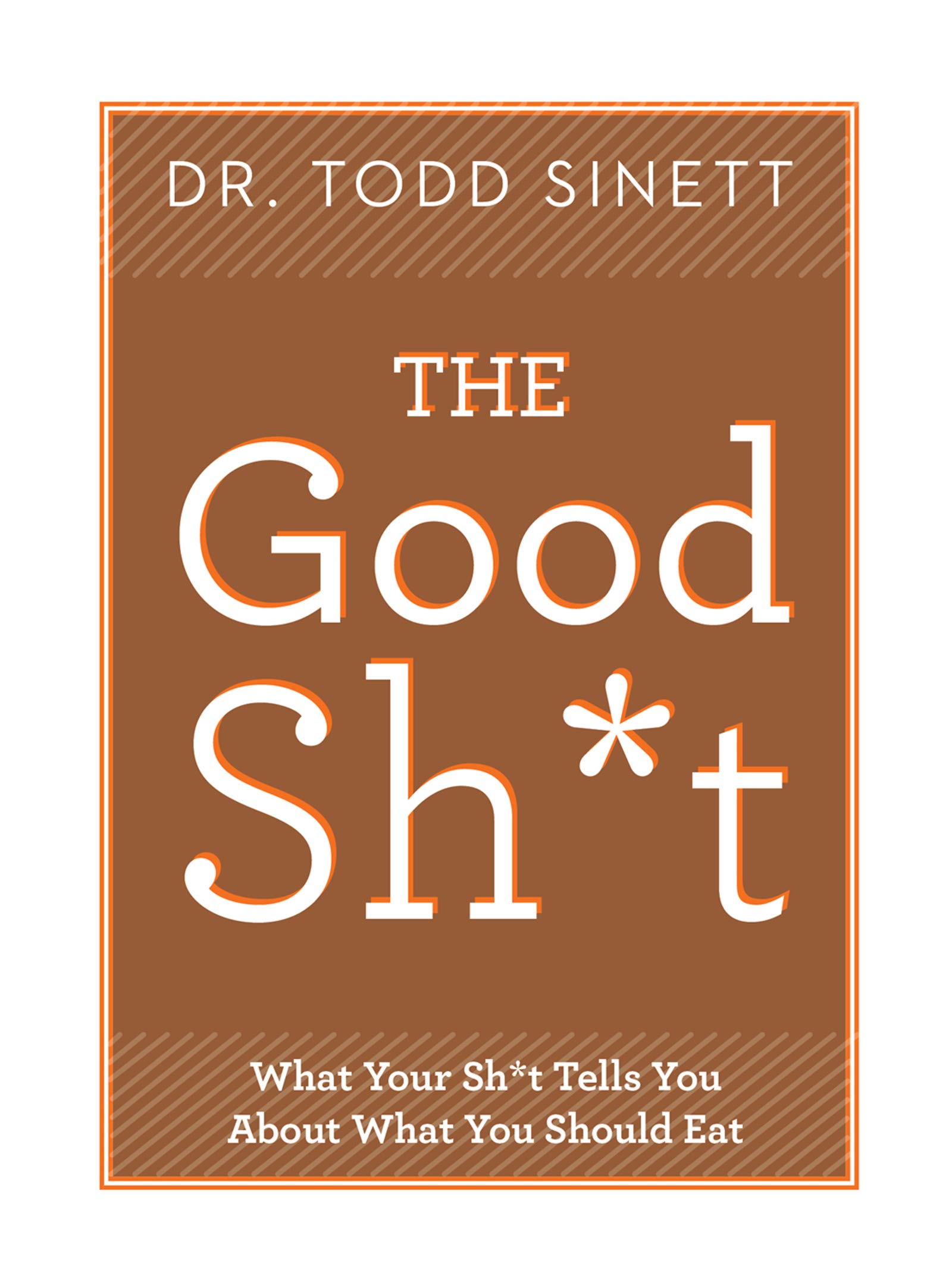 The Good Shit by Todd Sinett | Goodreads