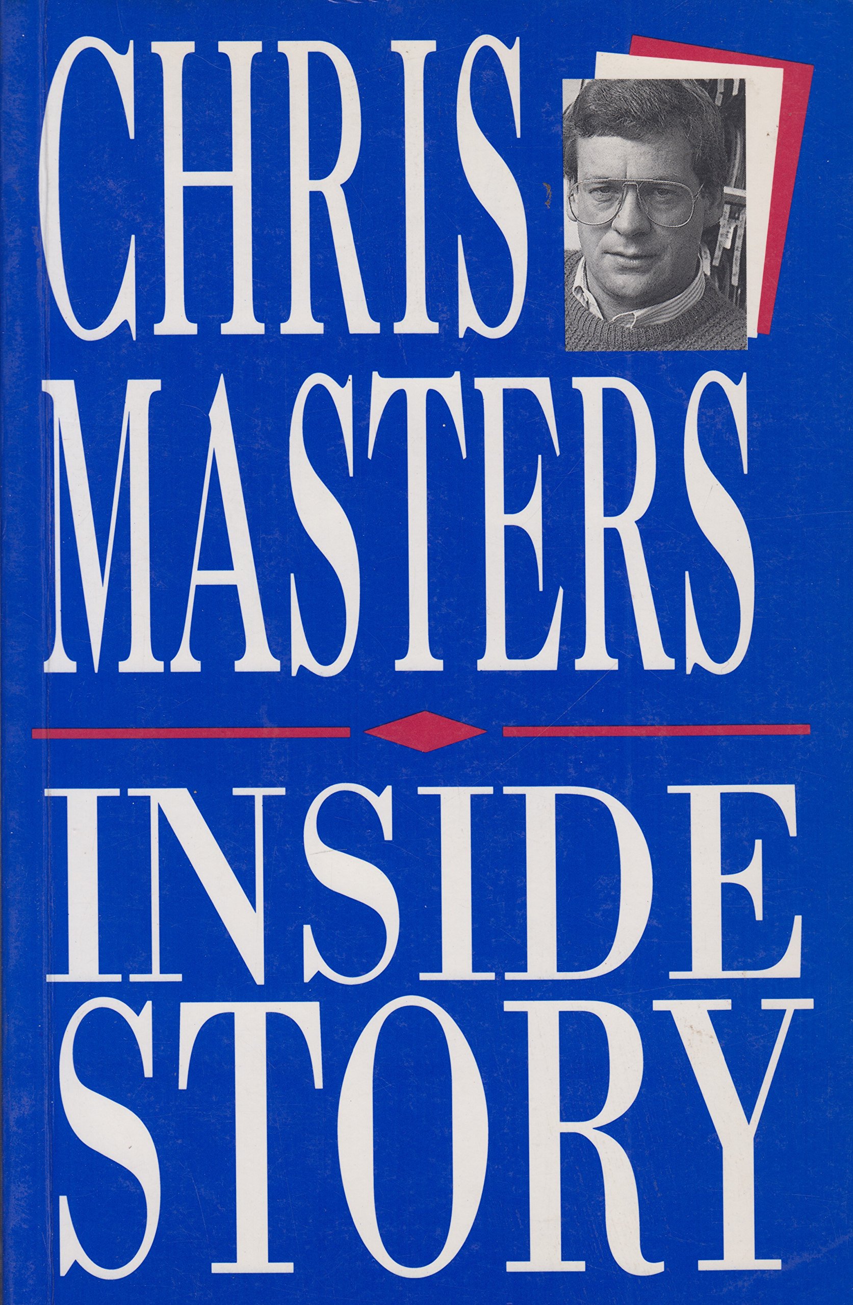 Chris Masters: Inside story by Chris Masters | Goodreads