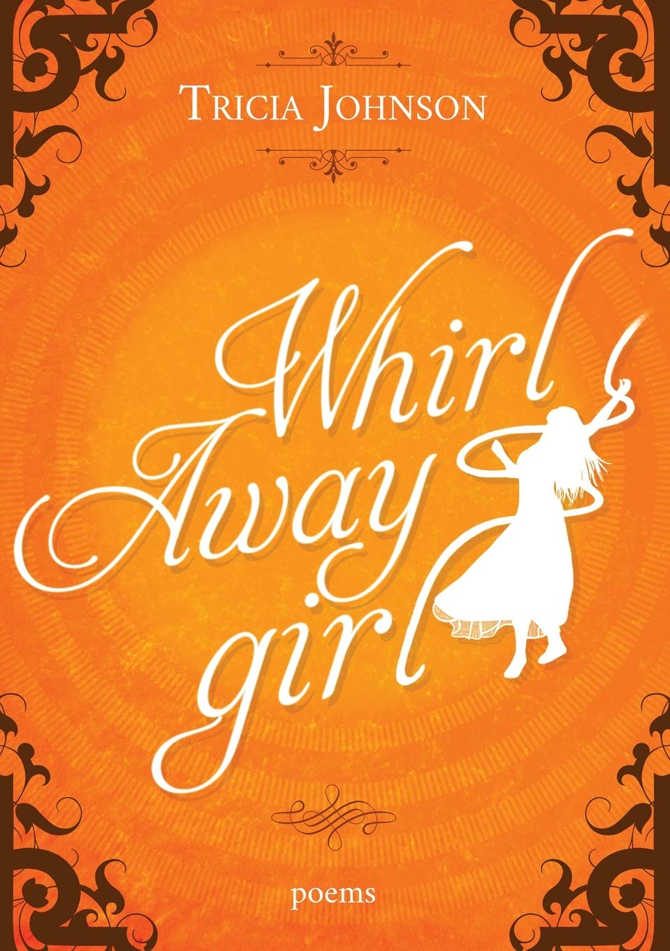 Whirl Away Girl by Tricia Johnson | Goodreads