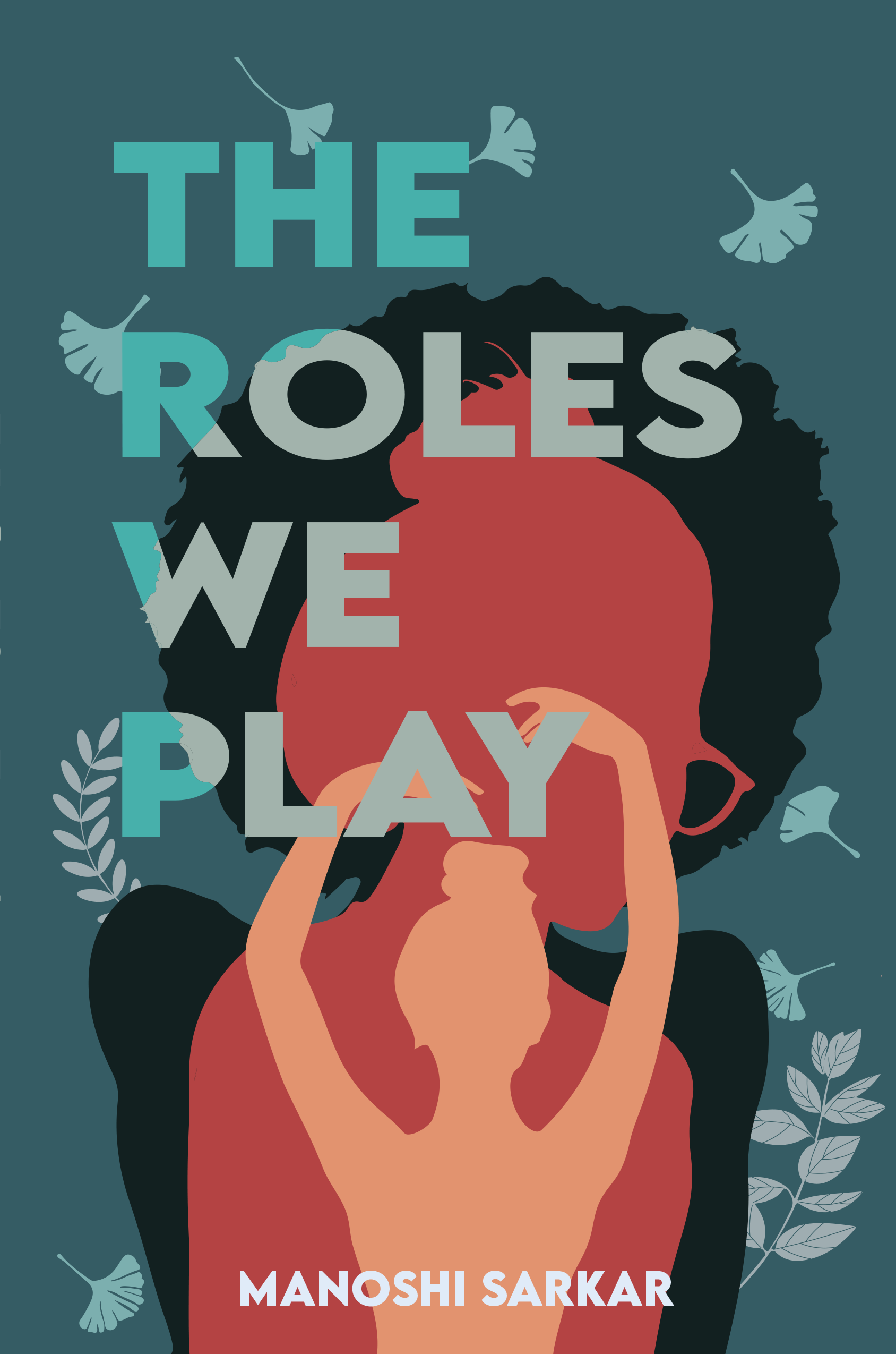 The Roles We Play by Manoshi Sarker | Goodreads
