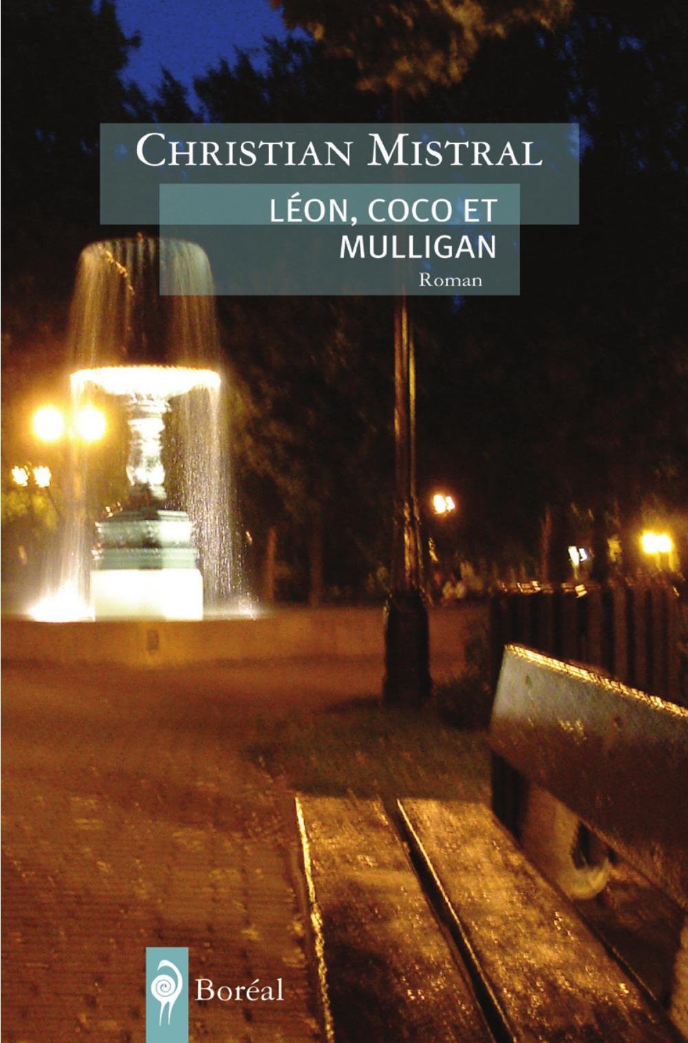 Léon, Coco et Mulligan (Littérature) by Christian Mistral | Goodreads