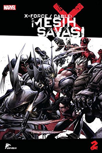 X-Force/Cable: Mesih Savaşı, Cilt 2 by Craig Kyle | Goodreads
