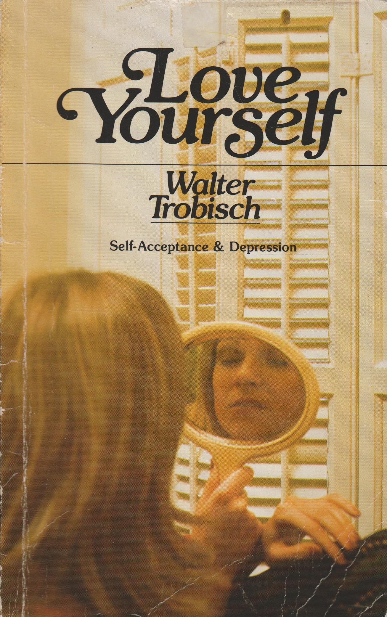 Love Yourself: Self-Acceptance and Depression by Walter Trobisch ...