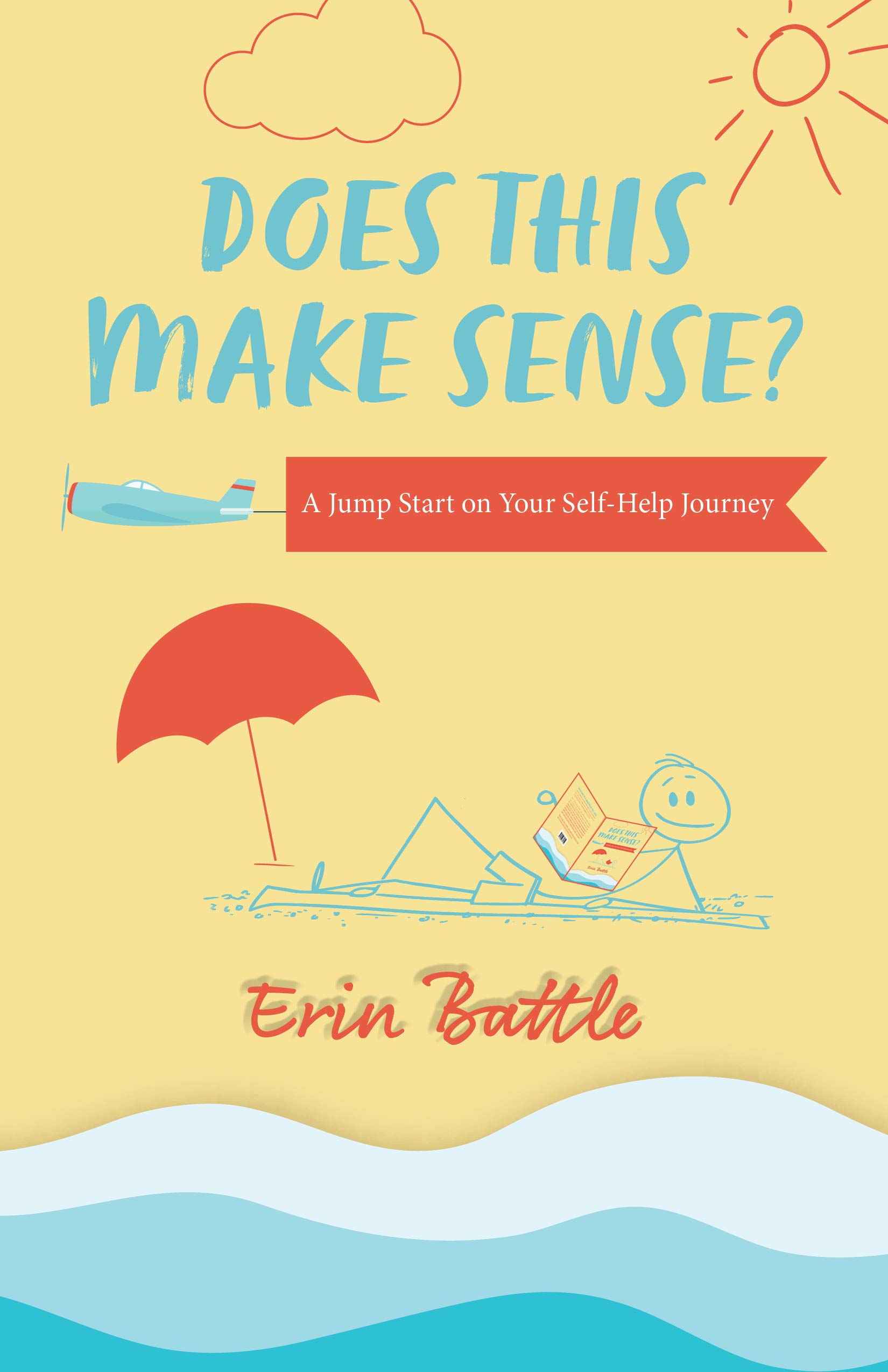 Does This Make Sense?: A Jump Start on Your Self-Help Journey by Erin ...