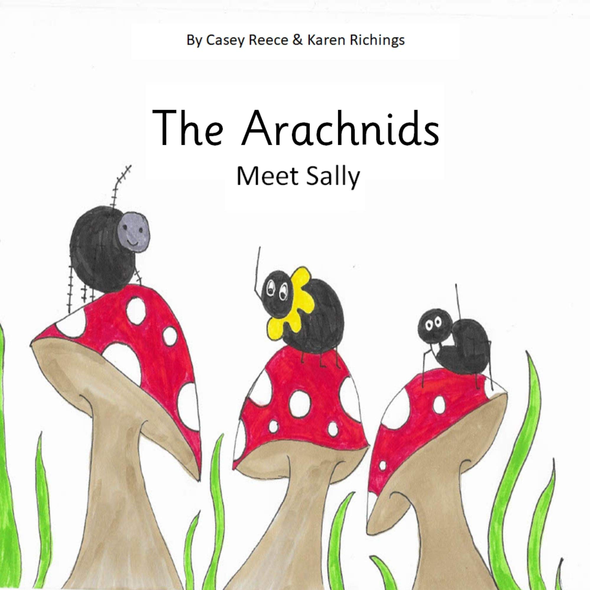 The Arachnids: Meet Sally by Casey Reece | Goodreads