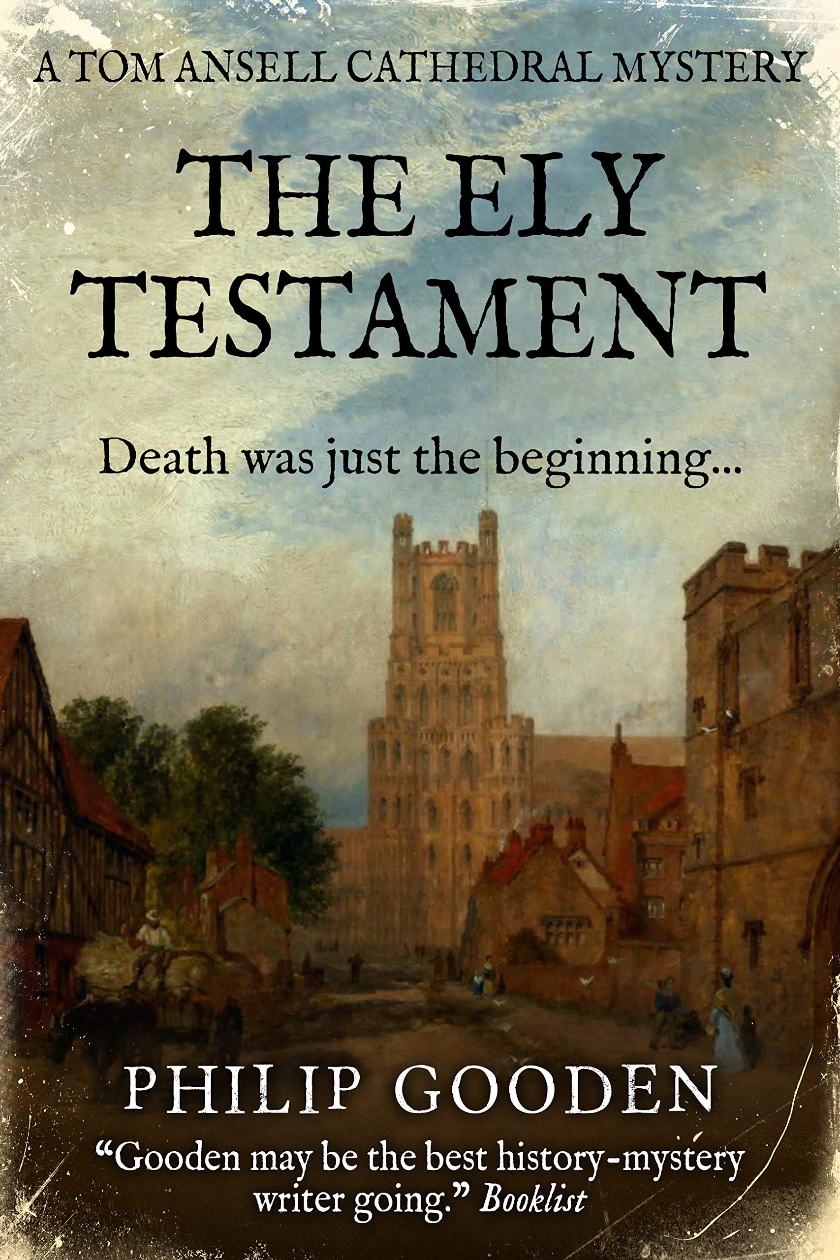 The Ely Testament (Tom Ansell, #3) by Philip Gooden | Goodreads