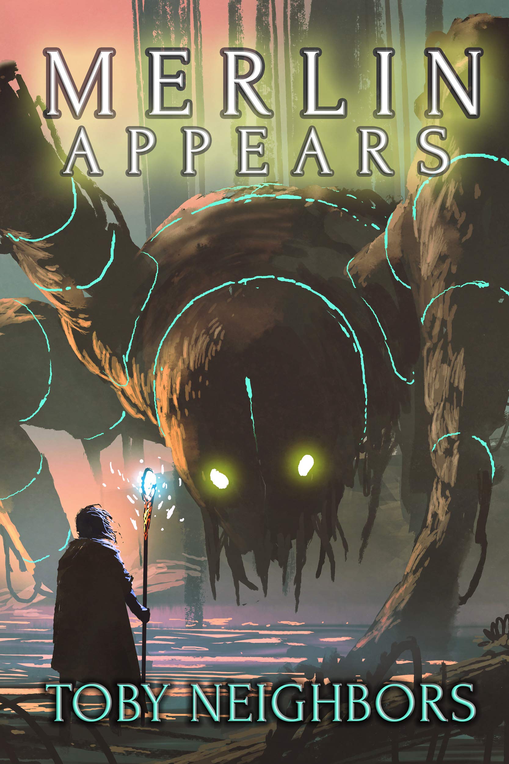 Merlin Appears (King Arthur Chronicles #1) by Toby Neighbors | Goodreads