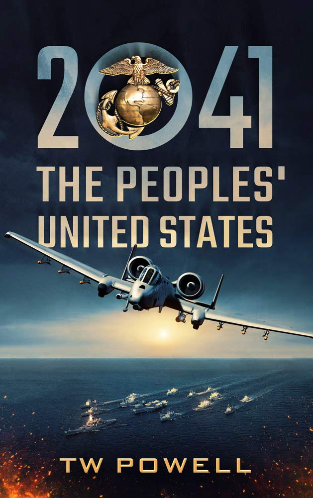 2041 The Peoples' United States (2041 Saga Book 1) by T.W. Powell ...
