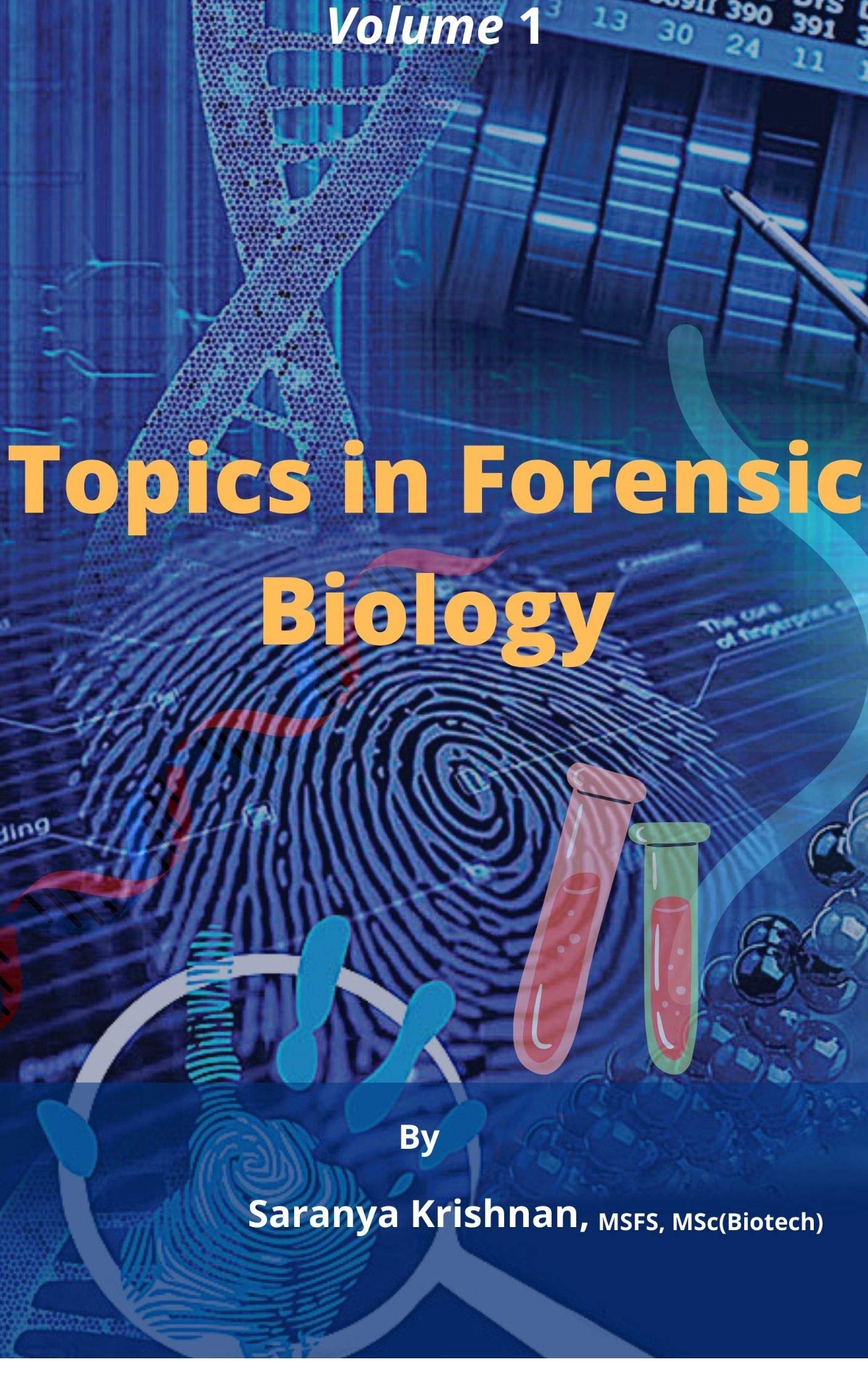 Topics in Forensic Biology by Saranya Krishnan | Goodreads