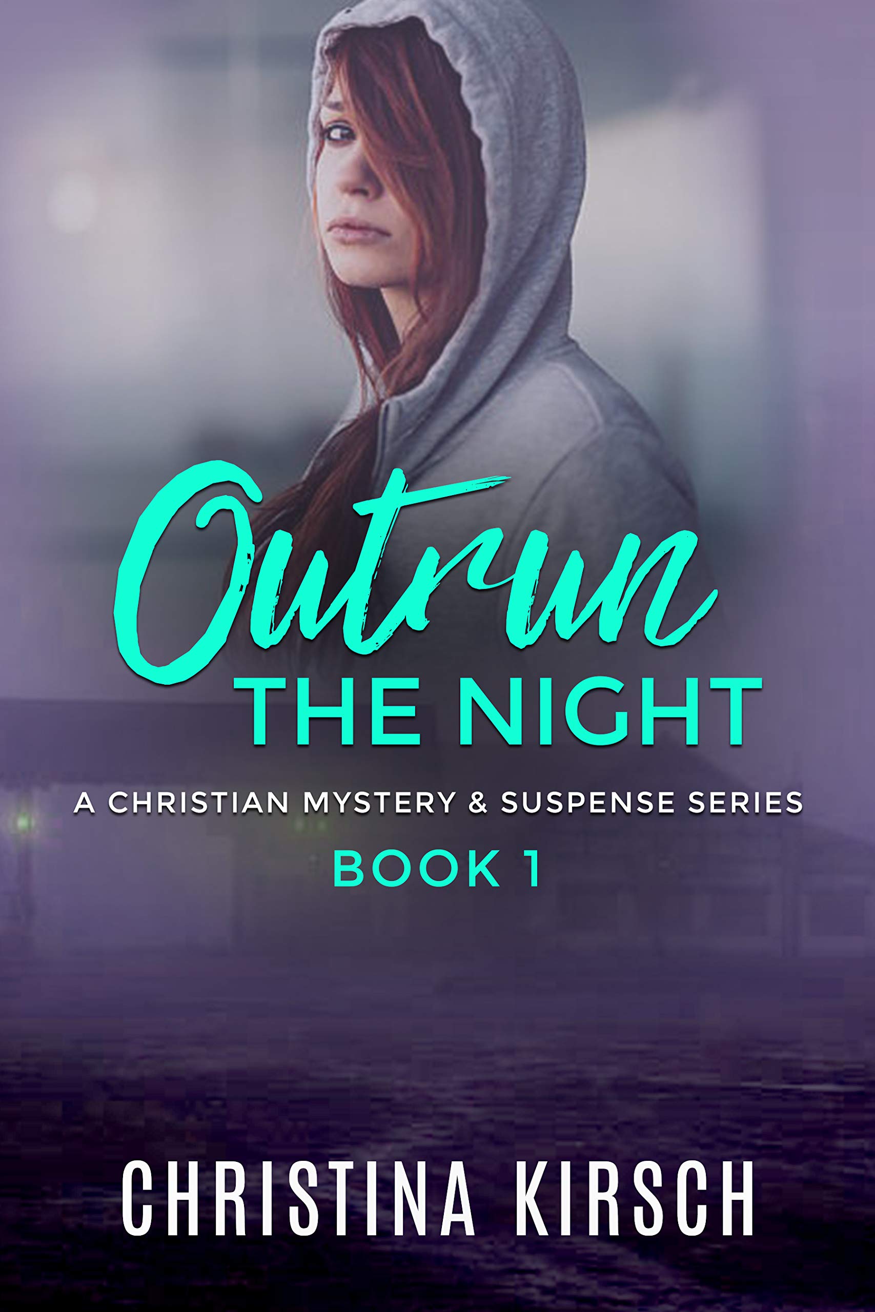 Outrun The Night 1 by Christina Kirsch | Goodreads