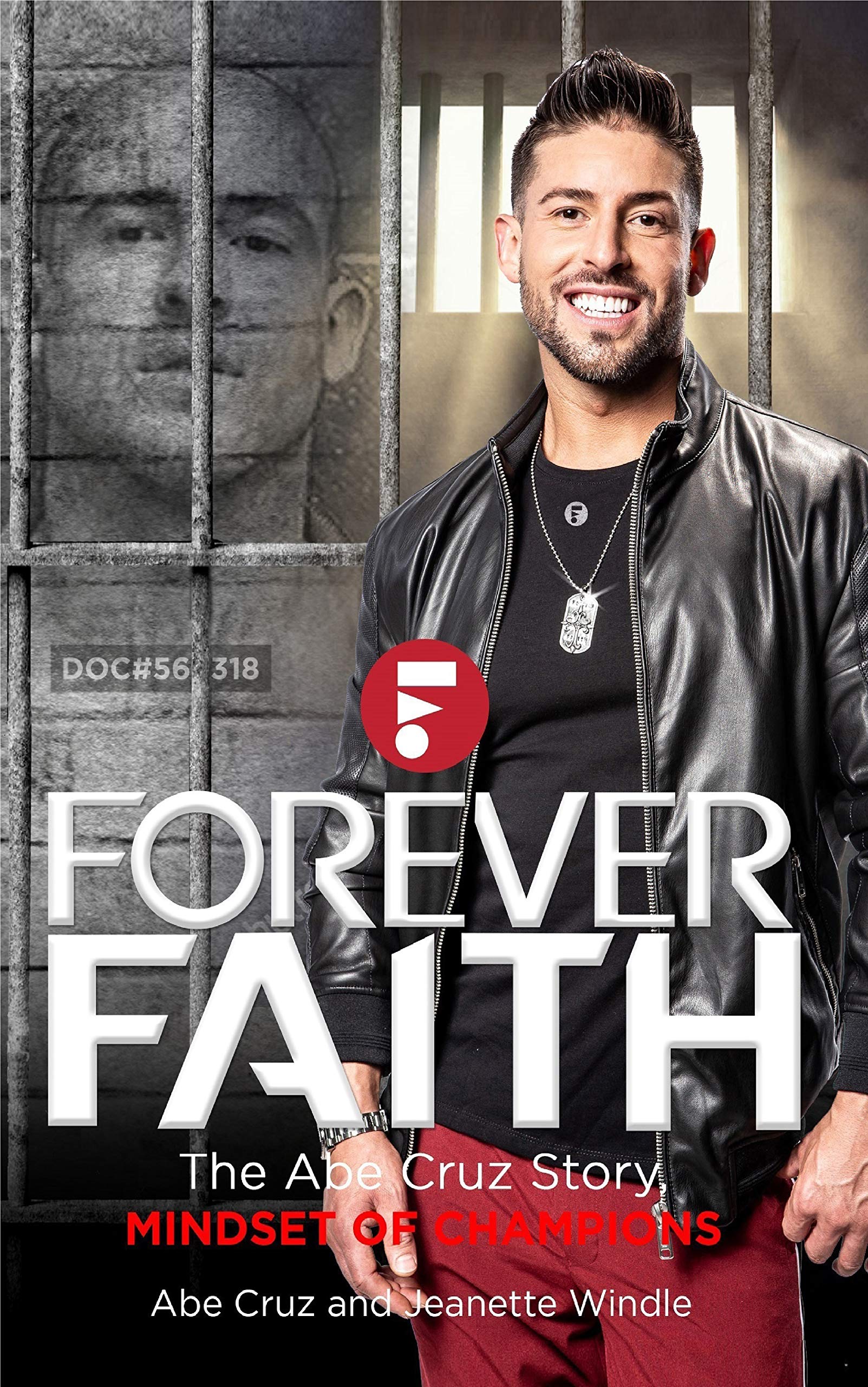 Forever Faith: The Abe Cruz Story: Mindset of Champions by Abe Cruz ...