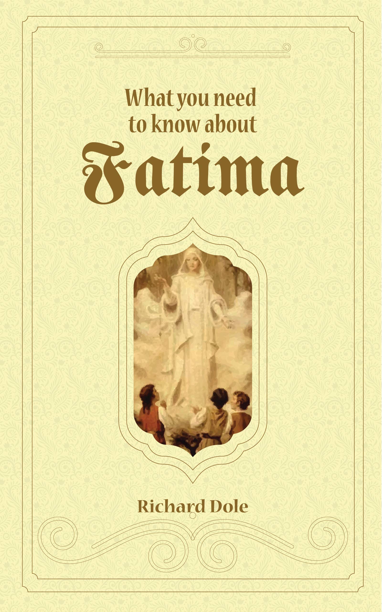 What You Need to Know About Fatima: With Scriptural Rosary with ...