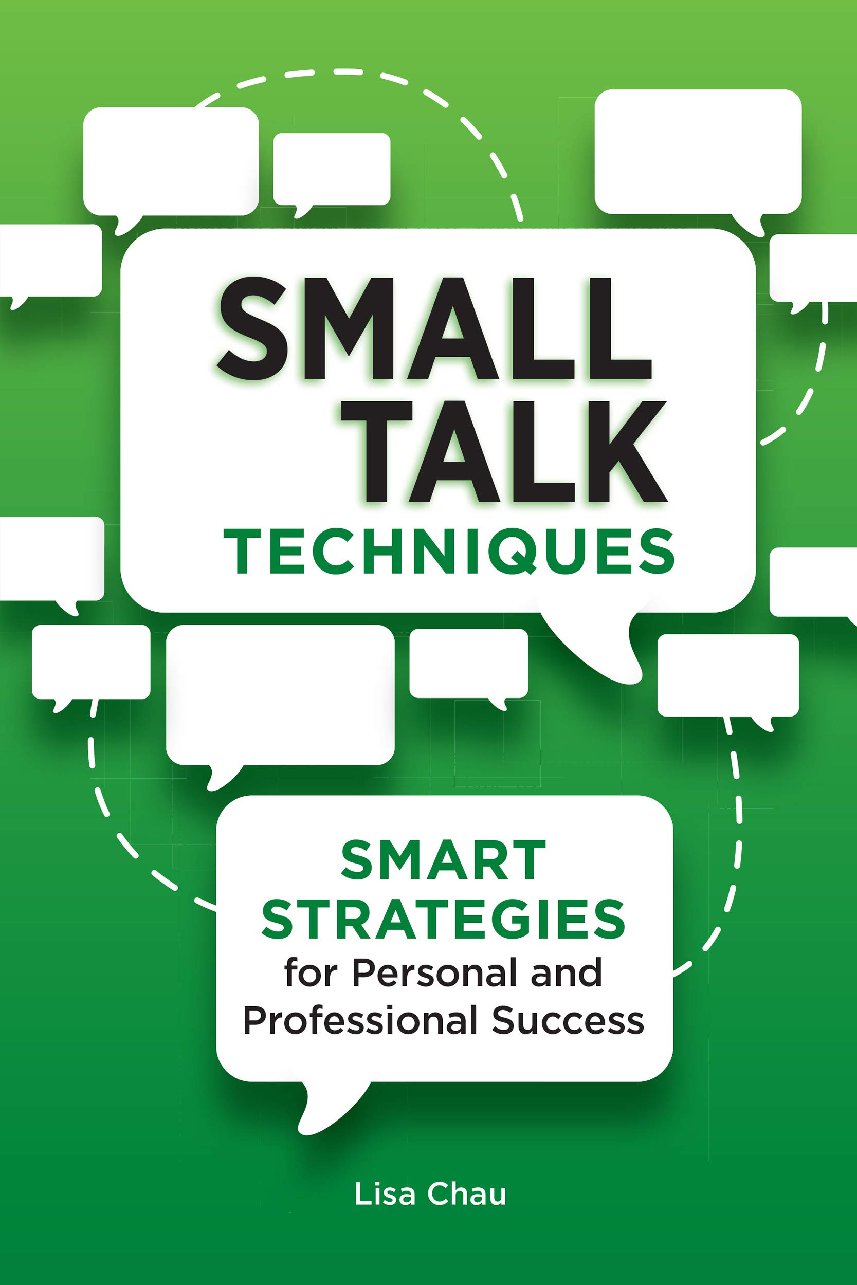 Small Talk Techniques: Smart Strategies for Personal and Professional ...