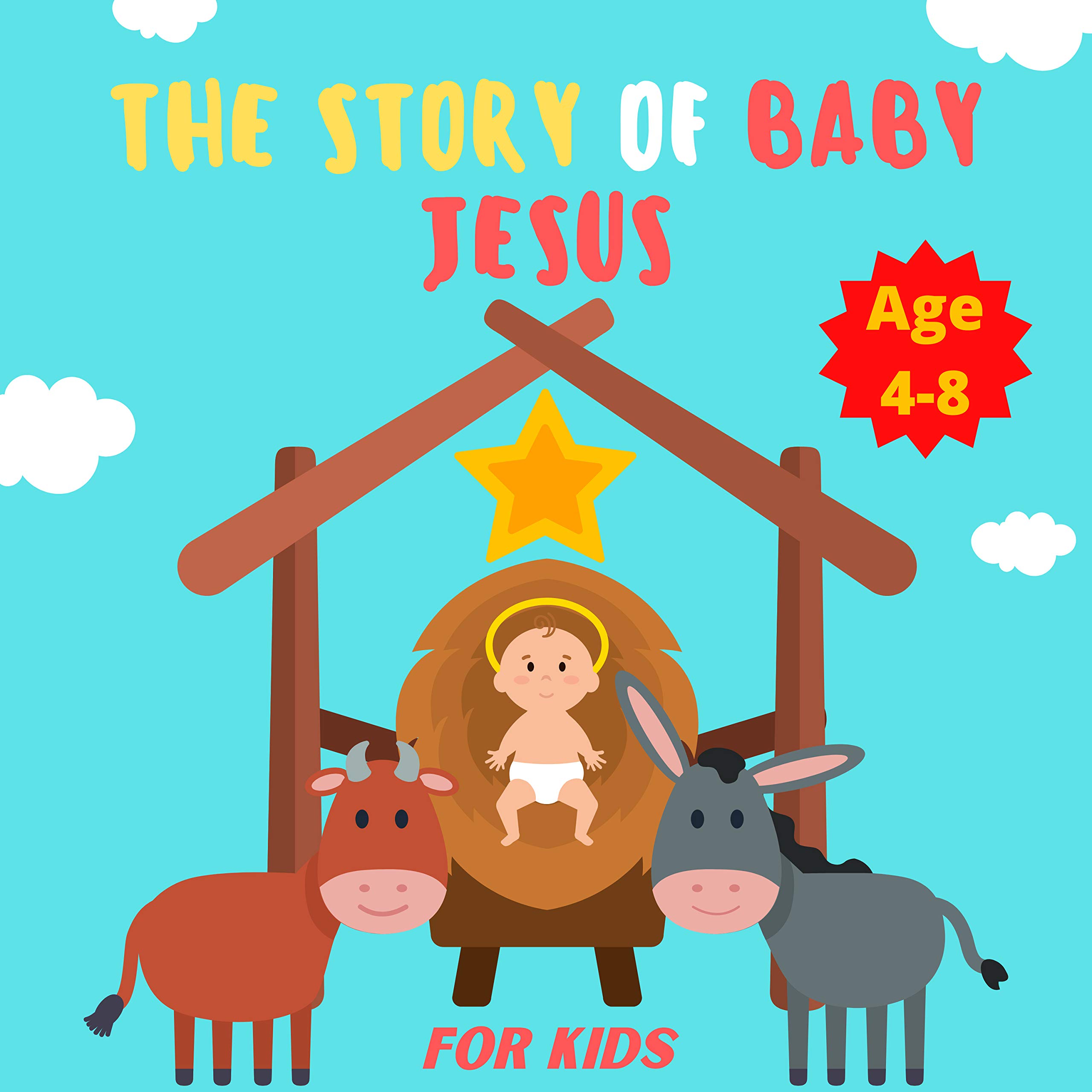 the story of baby Jesus for kids: The Birth of Jesus, The Very First ...