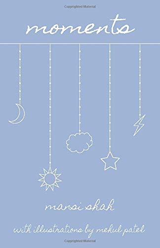 Moments by Mansi Shah | Goodreads