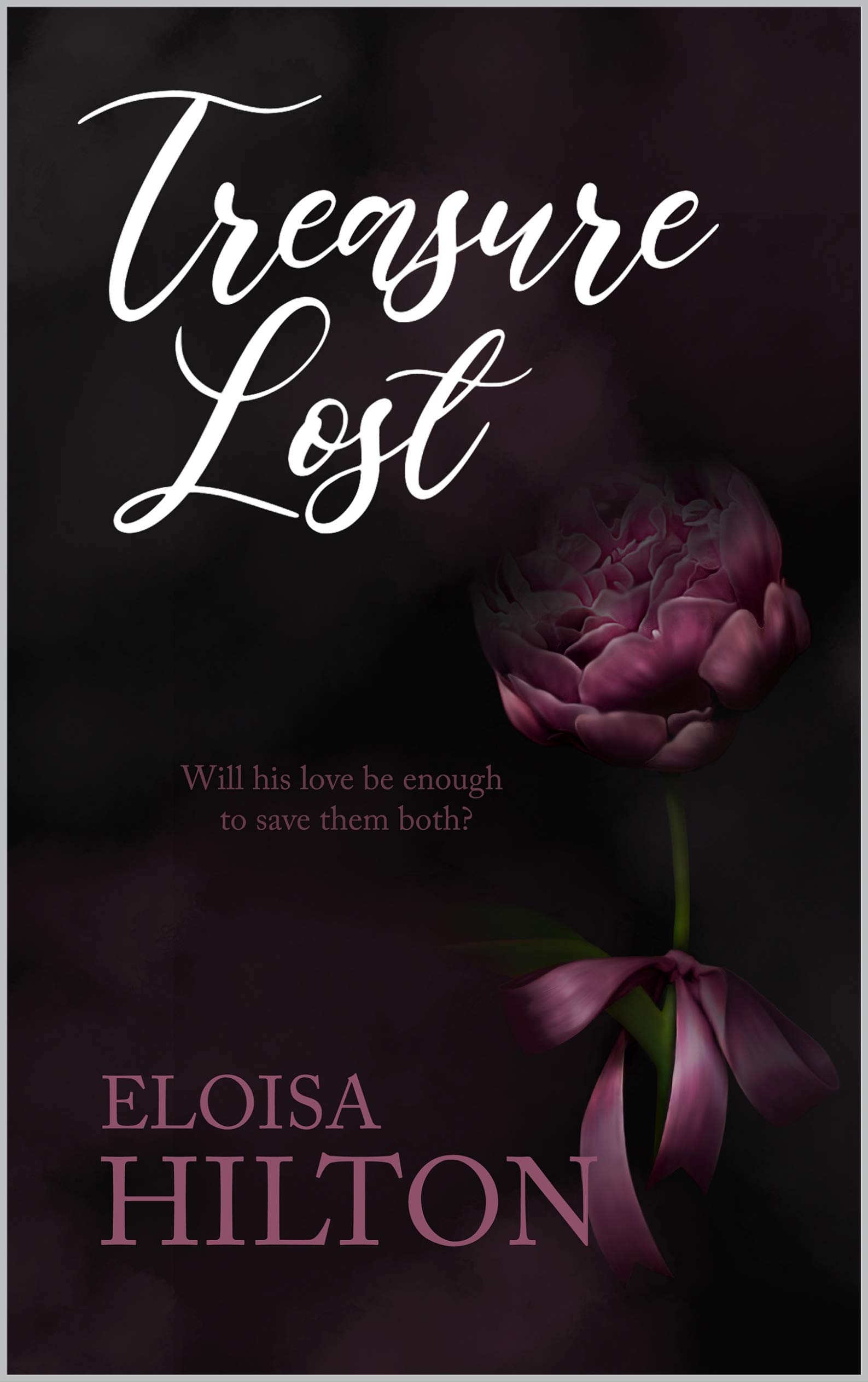 Treasure Lost (Treasure Lost Series Book 1) by Eloisa Hilton | Goodreads
