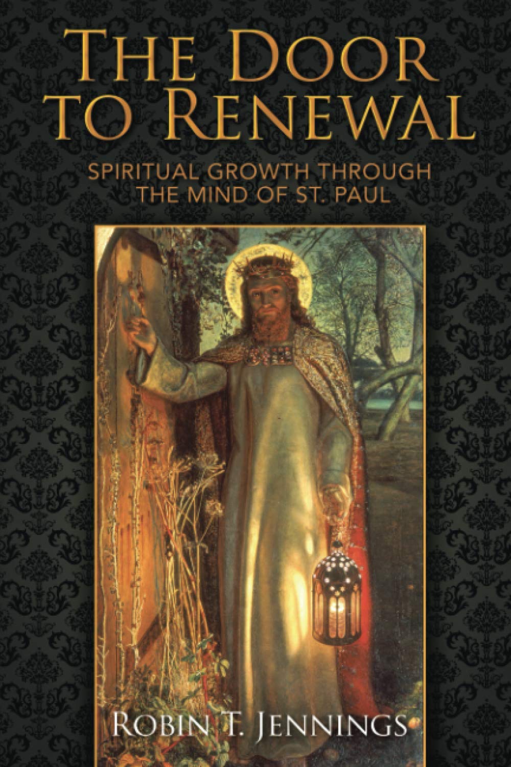 The Door To Renewal: Spiritual Growth Through the Mind of St. Paul by ...