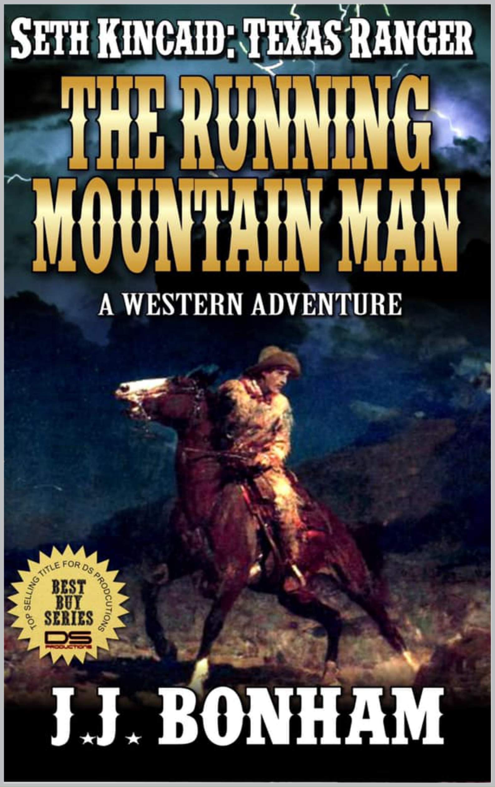Texas Ranger: Seth Kincaid: The Running Mountain Man by J.J. Bonham ...