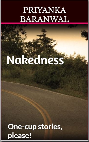 Nakedness by Priyanka Baranwal | Goodreads