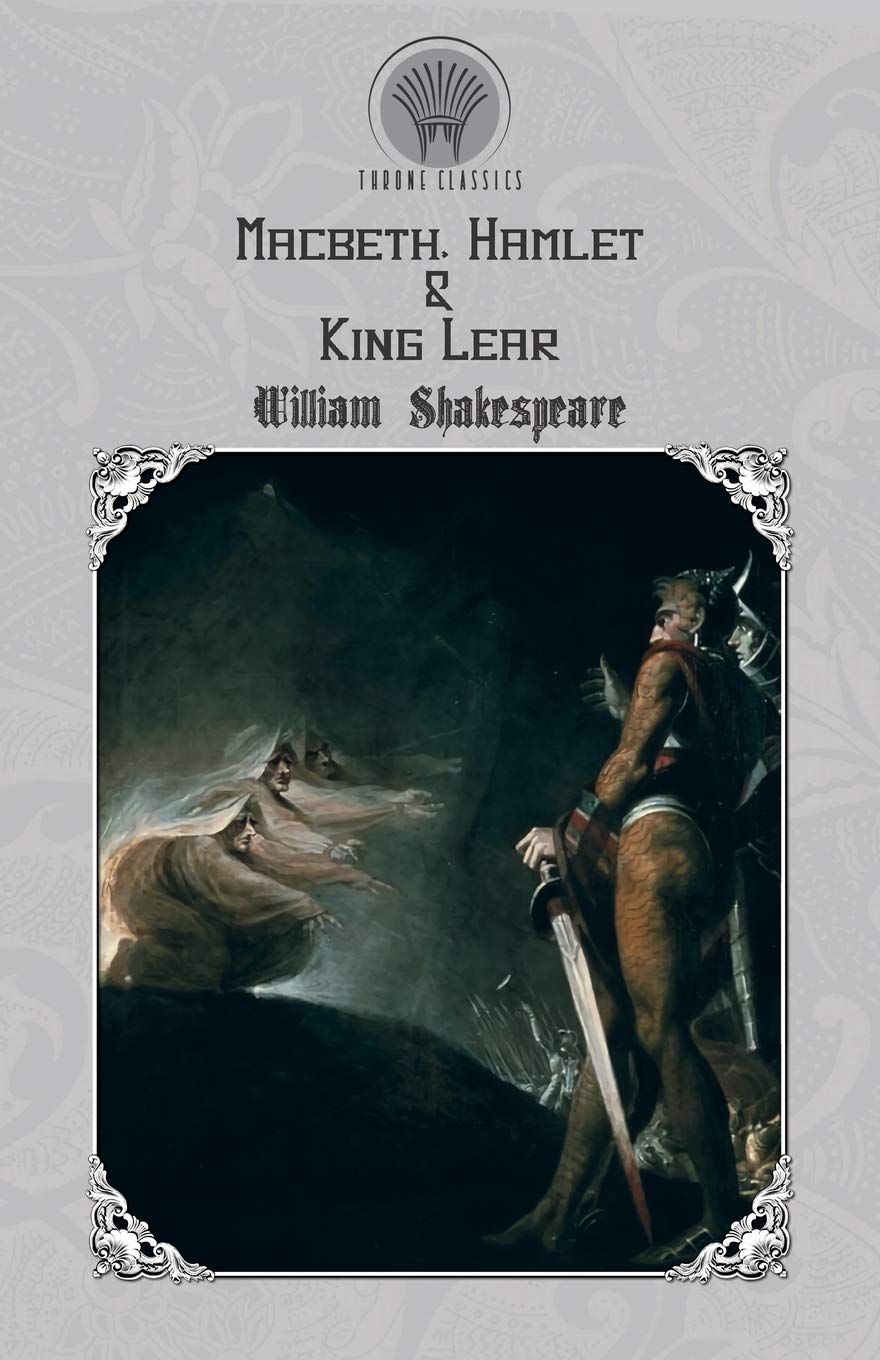 Macbeth, Hamlet & King Lear (Throne Classics) by William Shakespeare ...