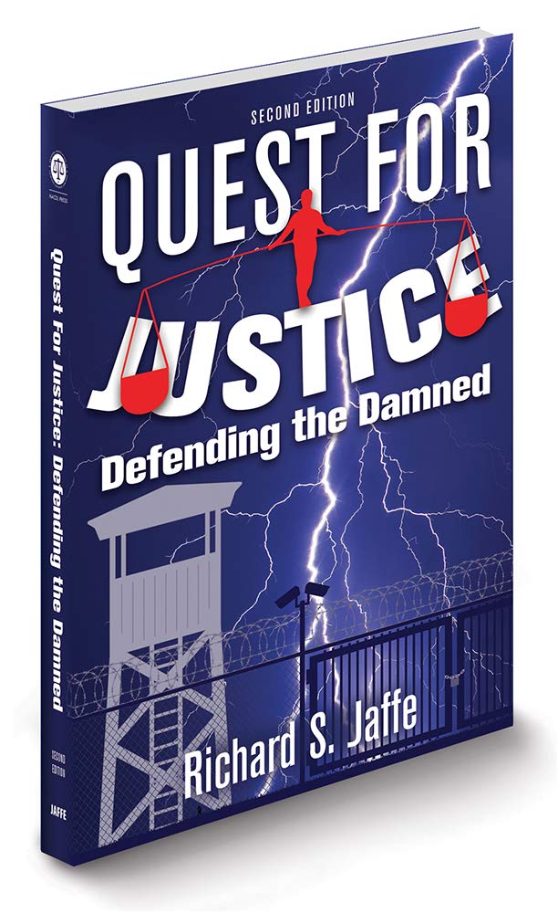 Quest for Justice: Defending the Damned (2nd Ed.) by Richard S. Jaffe ...