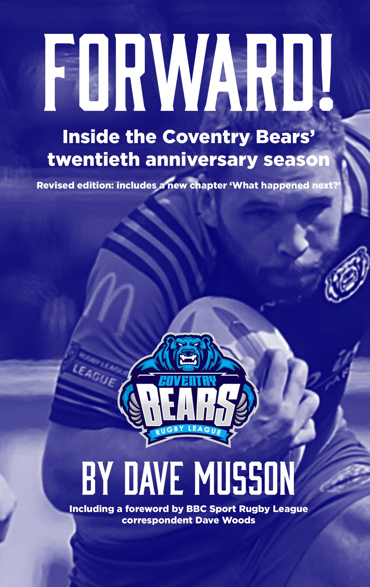 Forward! Inside the Coventry Bears' twentieth anniversary season by Dave Musson | Goodreads