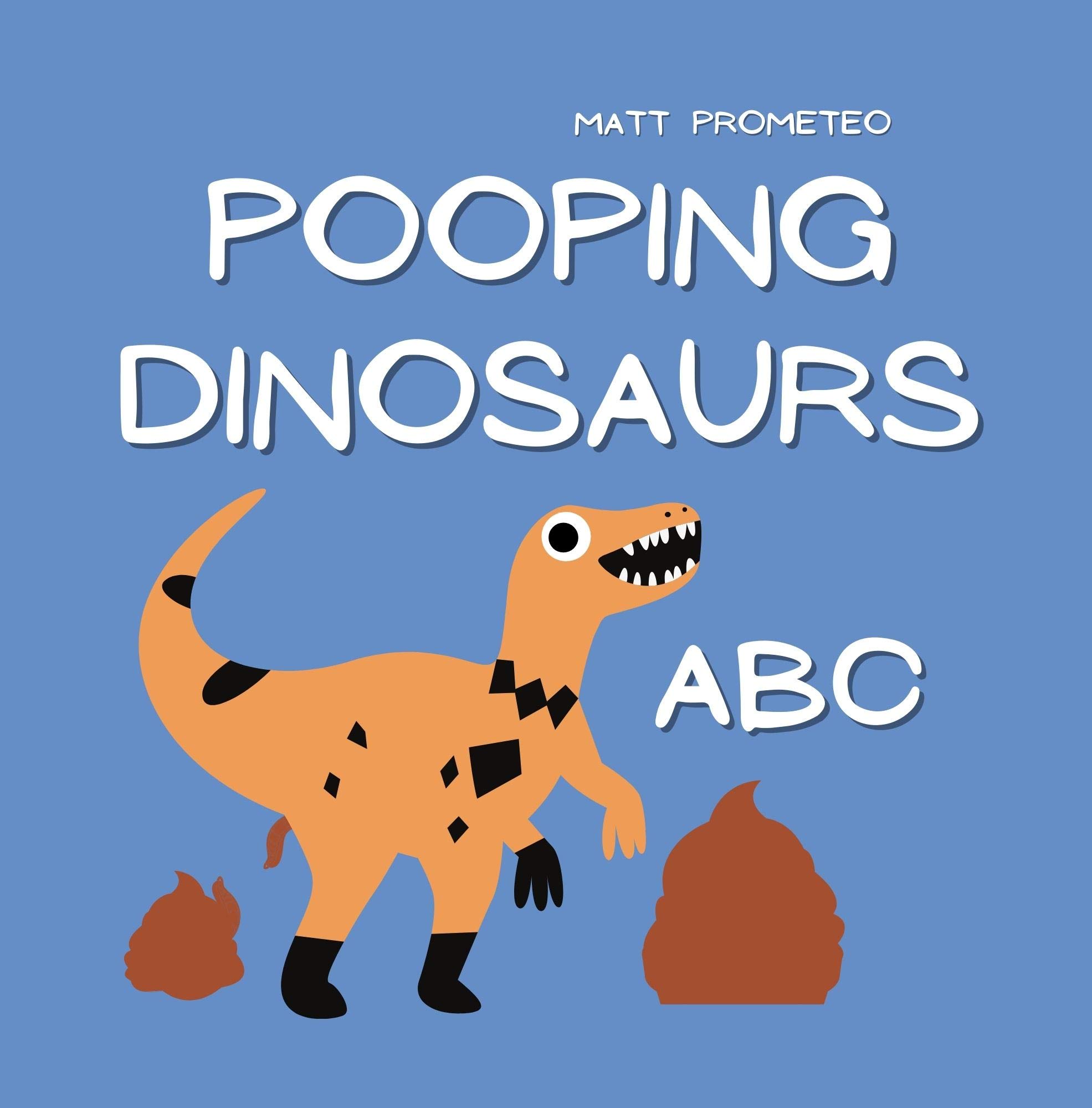 Pooping Dinosaurs ABC: Funny Book for Kids or for Adults, Learning ...