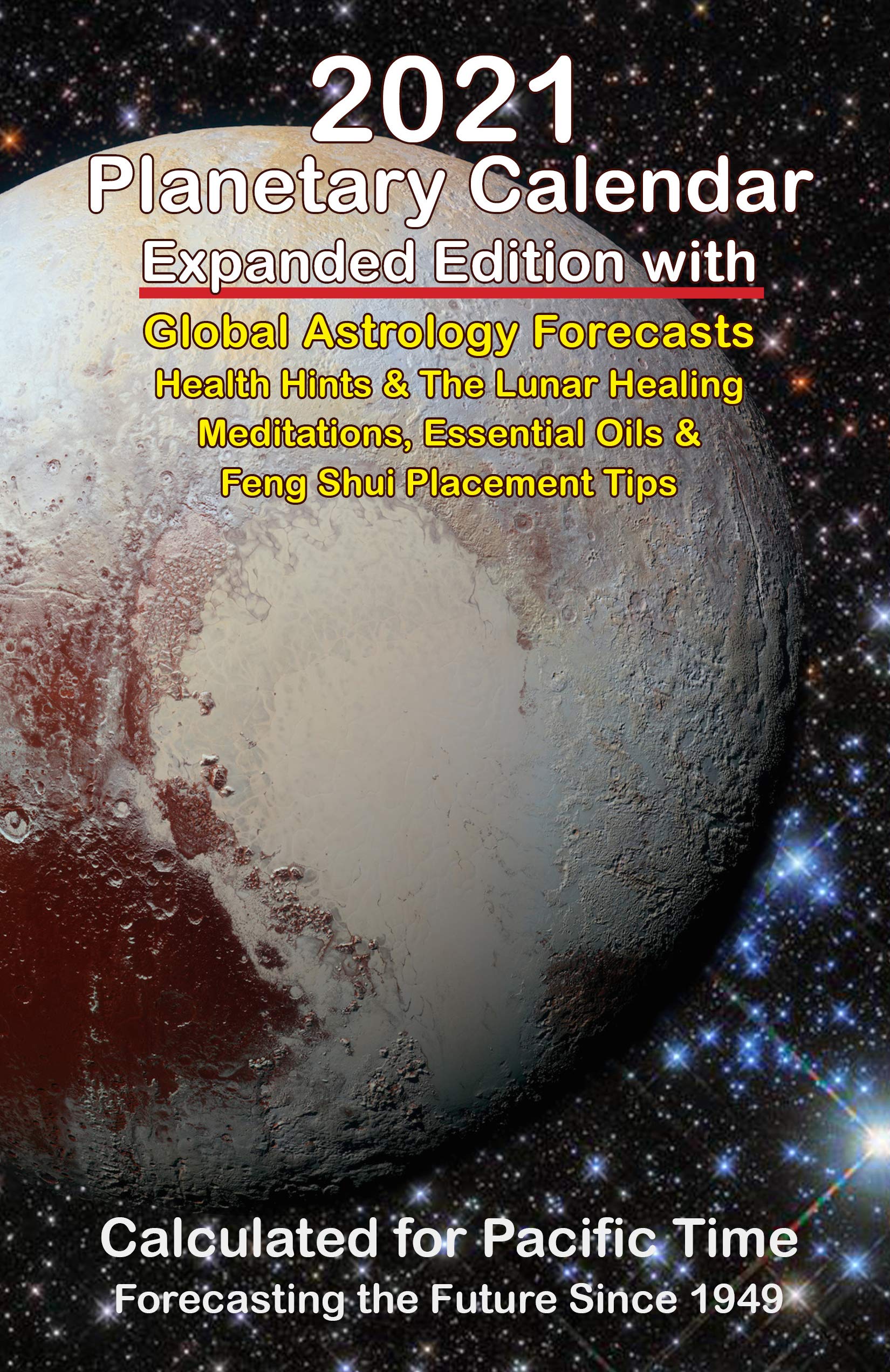 2021 Planetary Calendar Forecast Plus Edition: Global Astrology ...