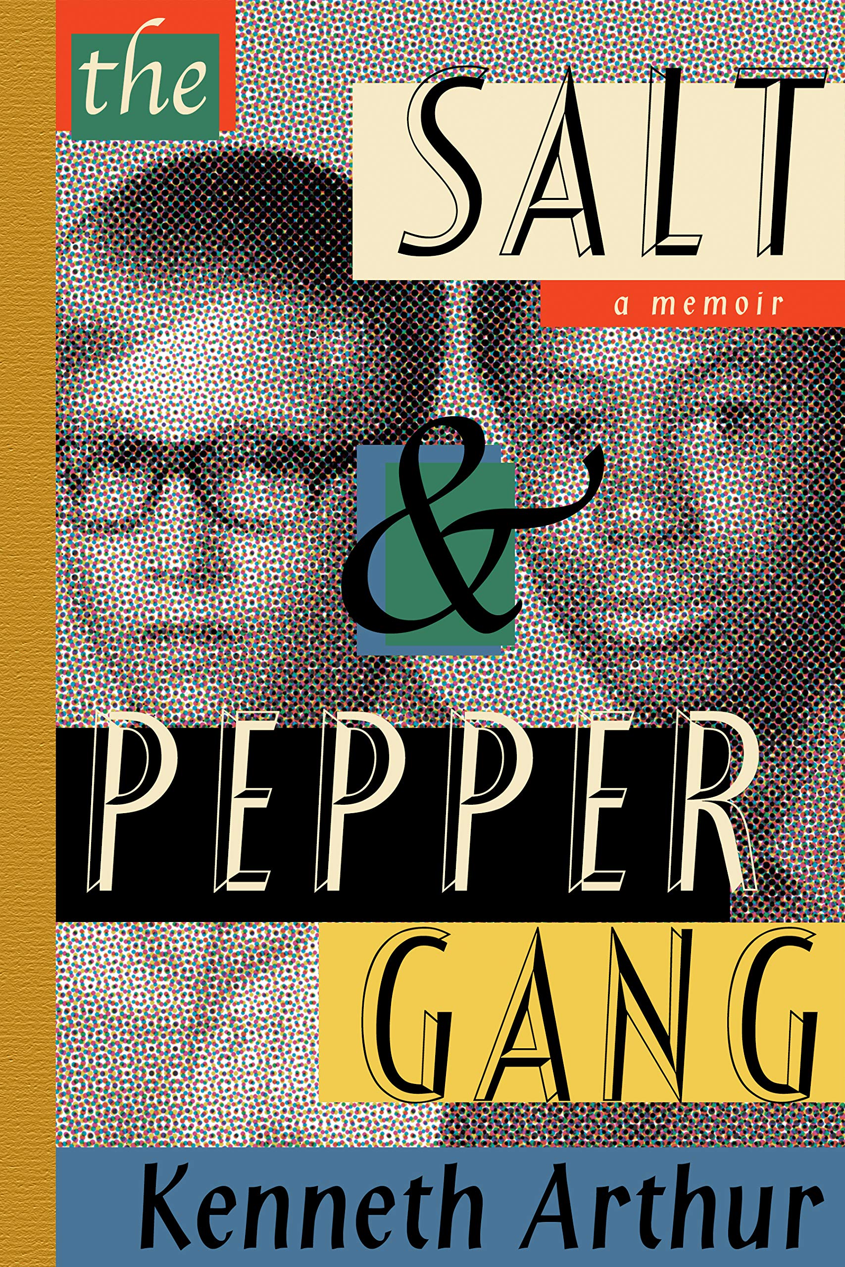 The Salt & Pepper Gang: a memoir by Kenneth Arthur | Goodreads