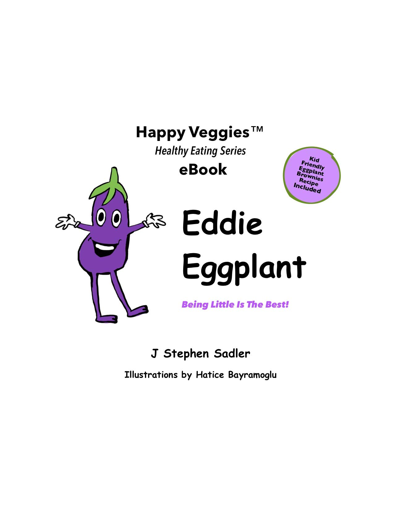 Eddie Eggplant: Being Little Is The Best! by J Stephen Sadler | Goodreads