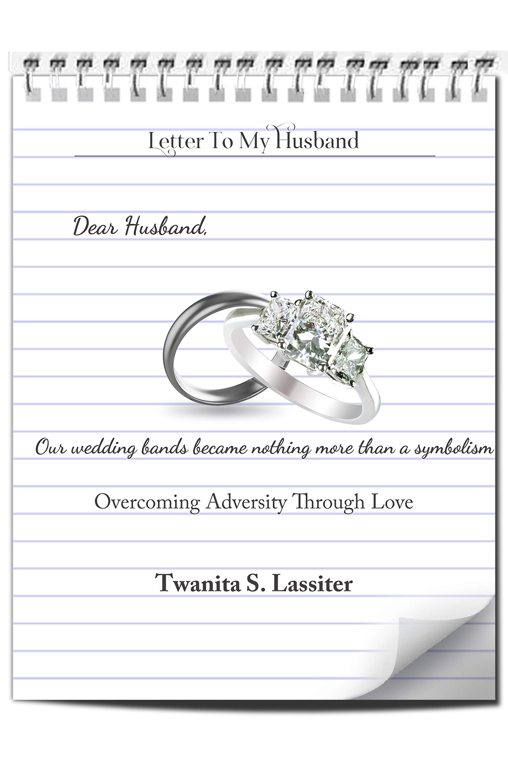 Letters to My Husband: Overcoming Adversity Through Love by Twanita ...