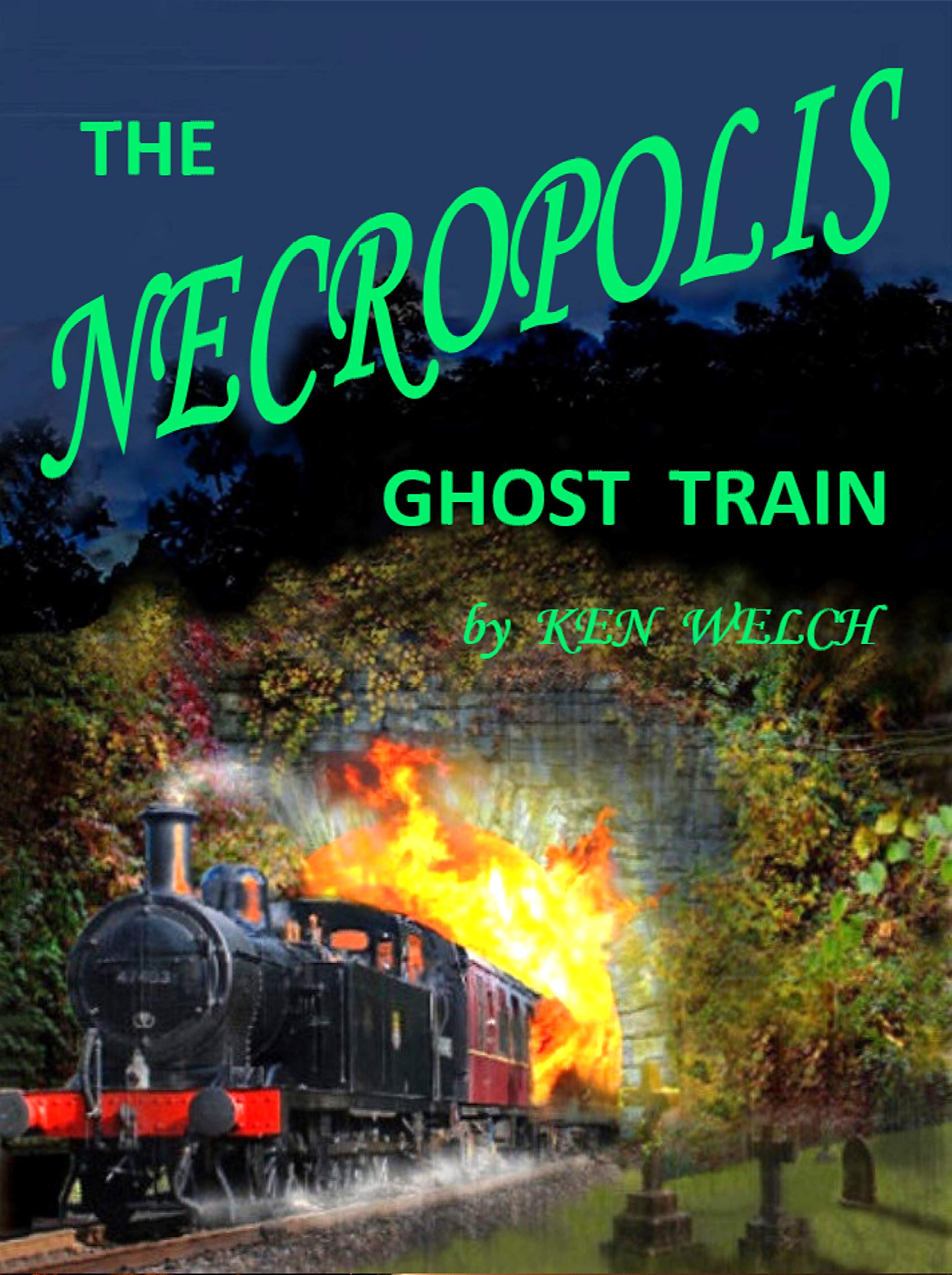 The Necropolis Ghost Train: A Victorian Supernatural Mystery by Ken ...