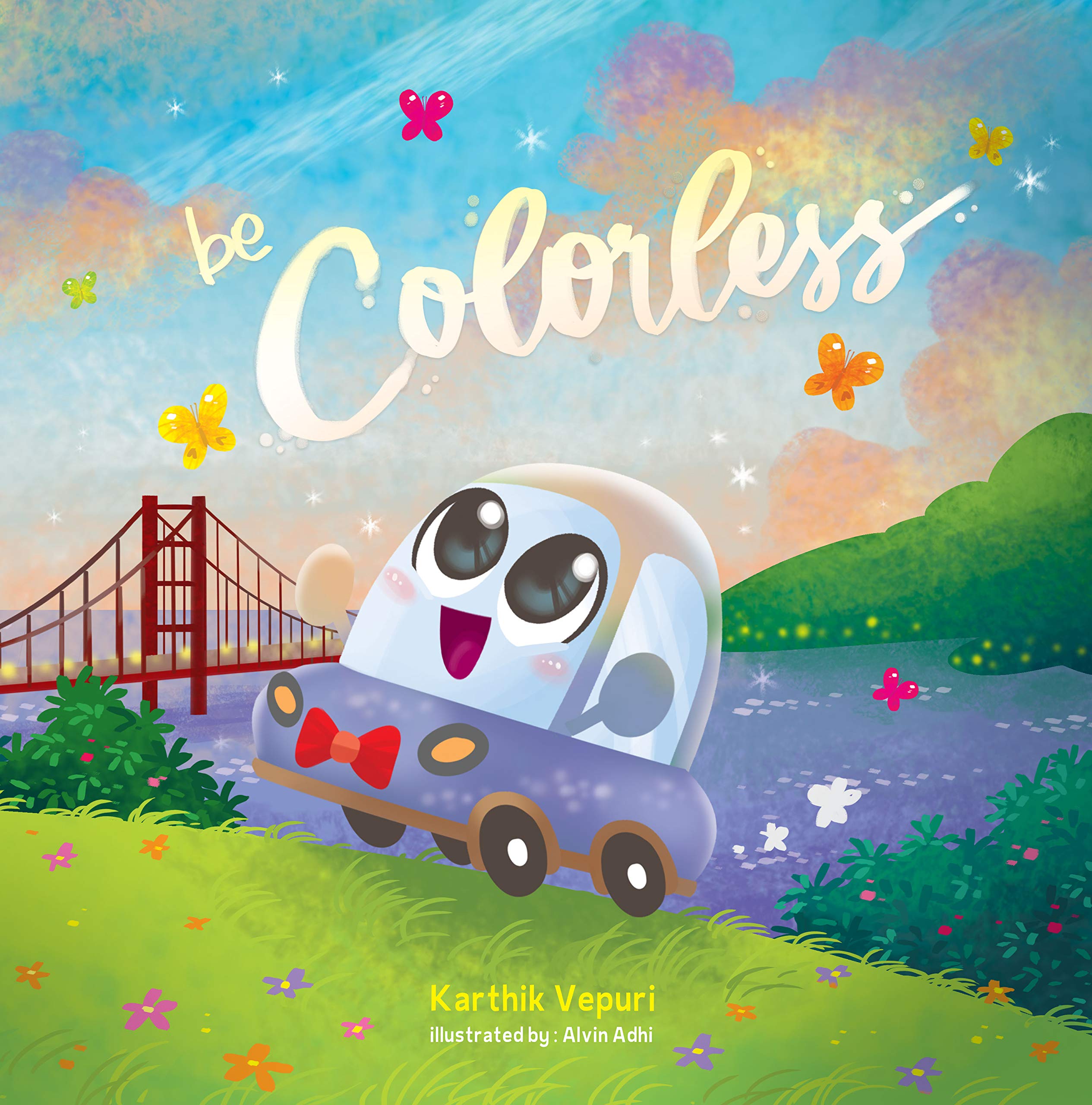 be Colorless: Story of a colorless car, who teaches the kids about ...